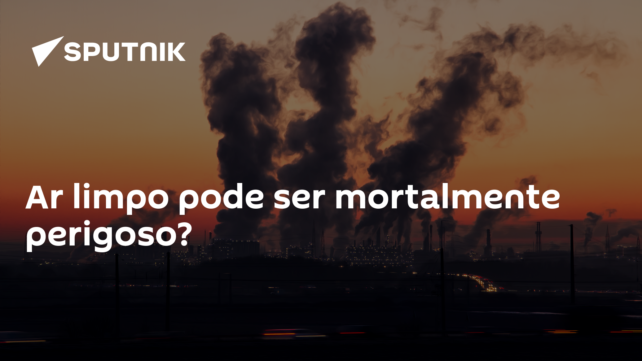 Ar limpo pode ser mortalmente perigoso? - 24.01.2018, Sputnik Brasil
