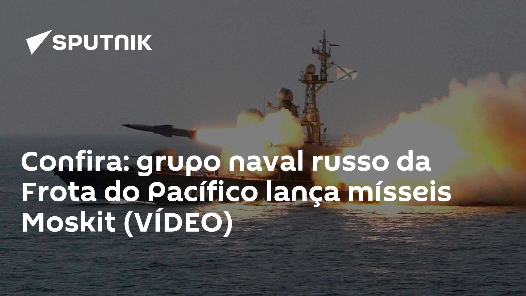 Confira: grupo naval russo da Frota do Pacífico lança mísseis Moskit ...