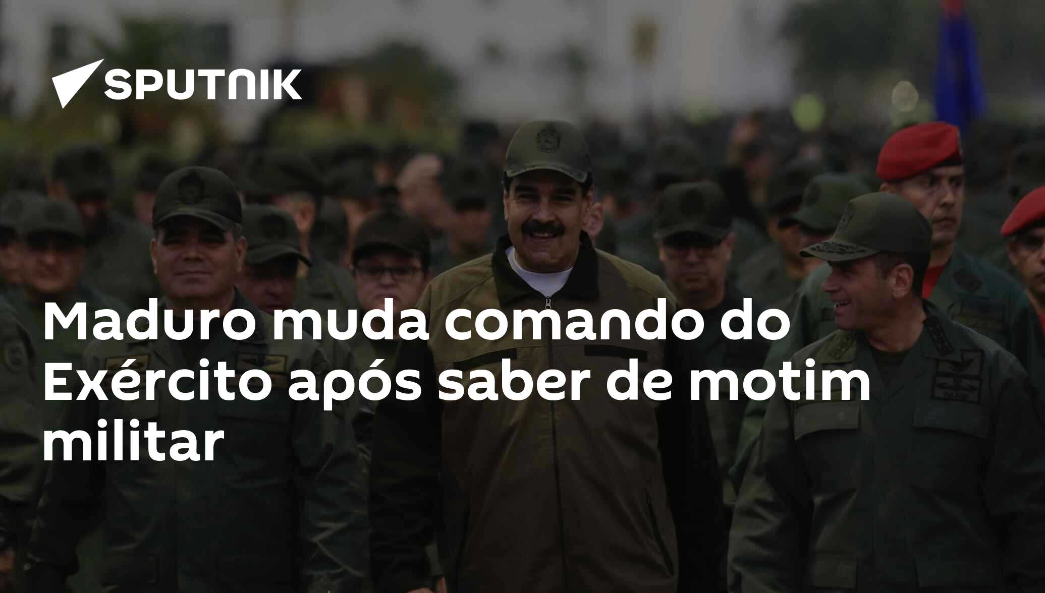 Maduro muda comando do Exército após saber de motim militar - 08.07. ...