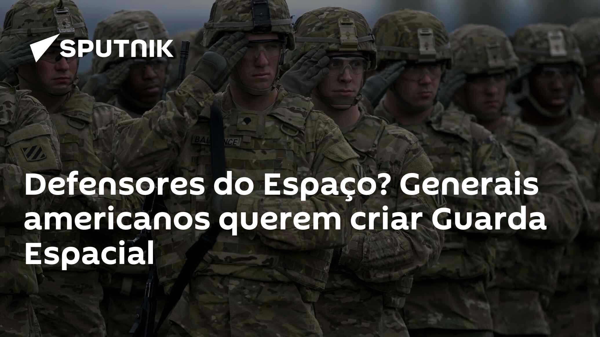 Defensores do Espaço? Generais americanos querem criar Guarda Espacial ...