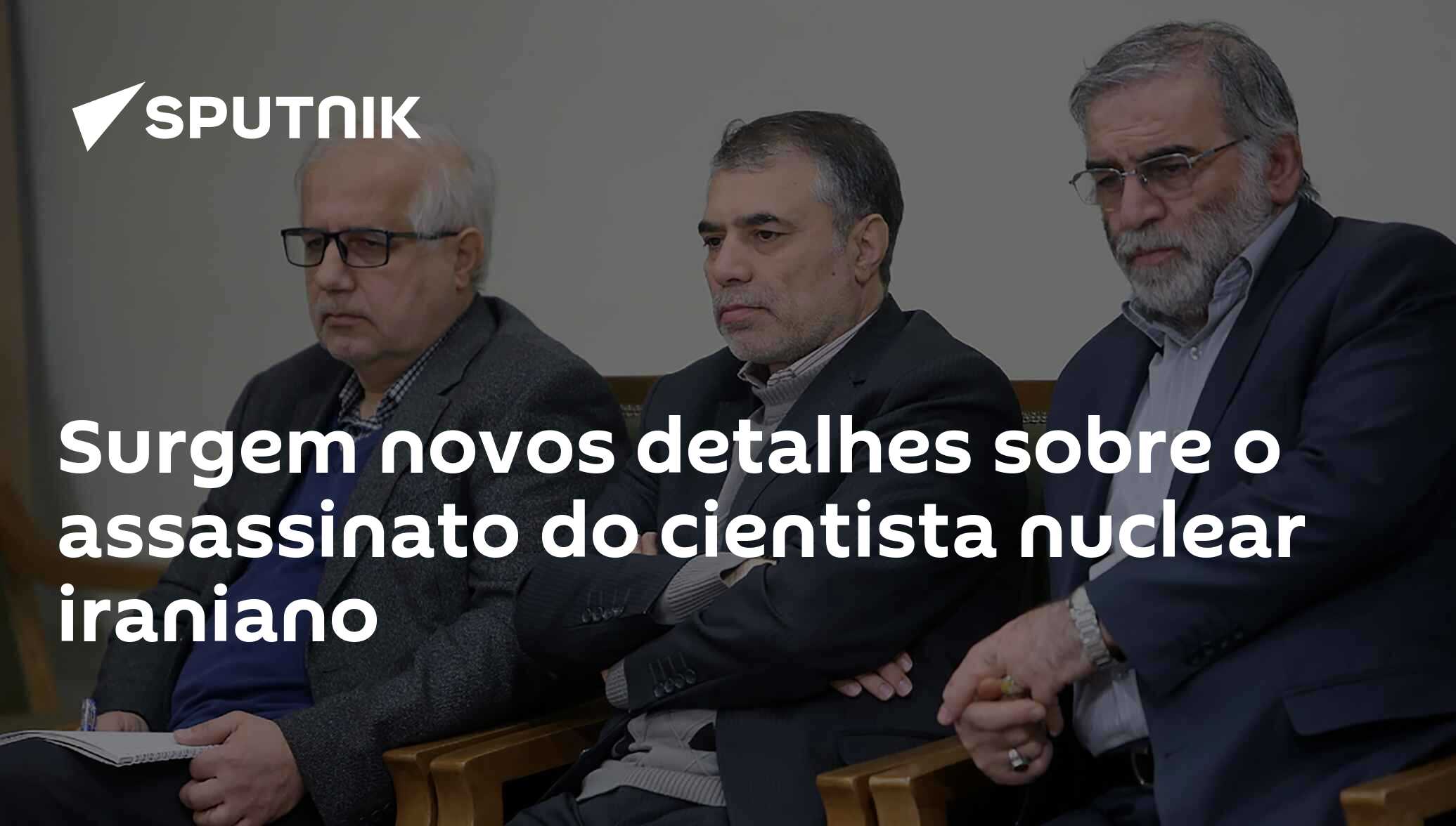 Surgem novos detalhes sobre o assassinato do cientista nuclear iraniano ...