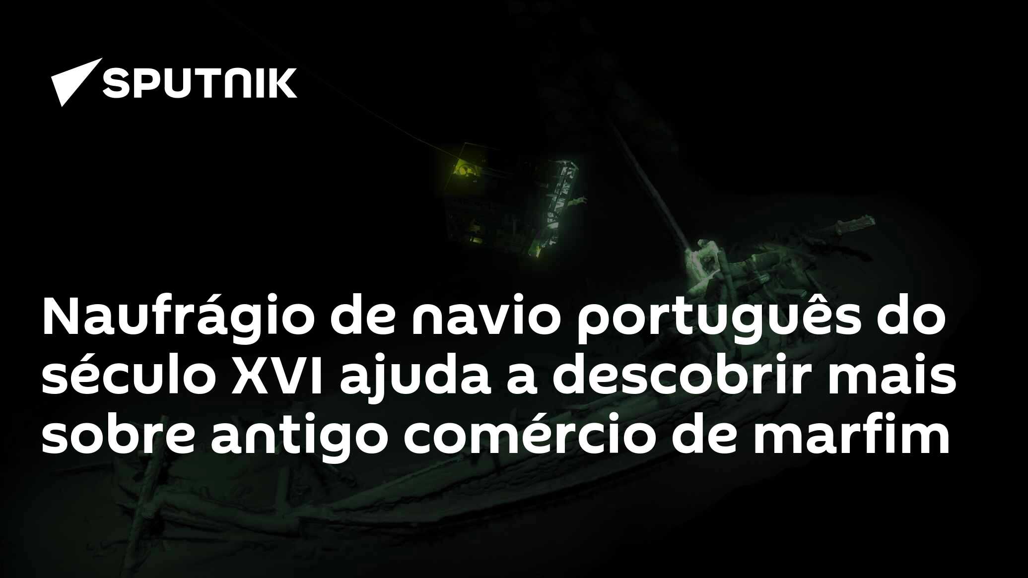 Naufrágio de navio português do século XVI ajuda a descobrir mais sobre ...