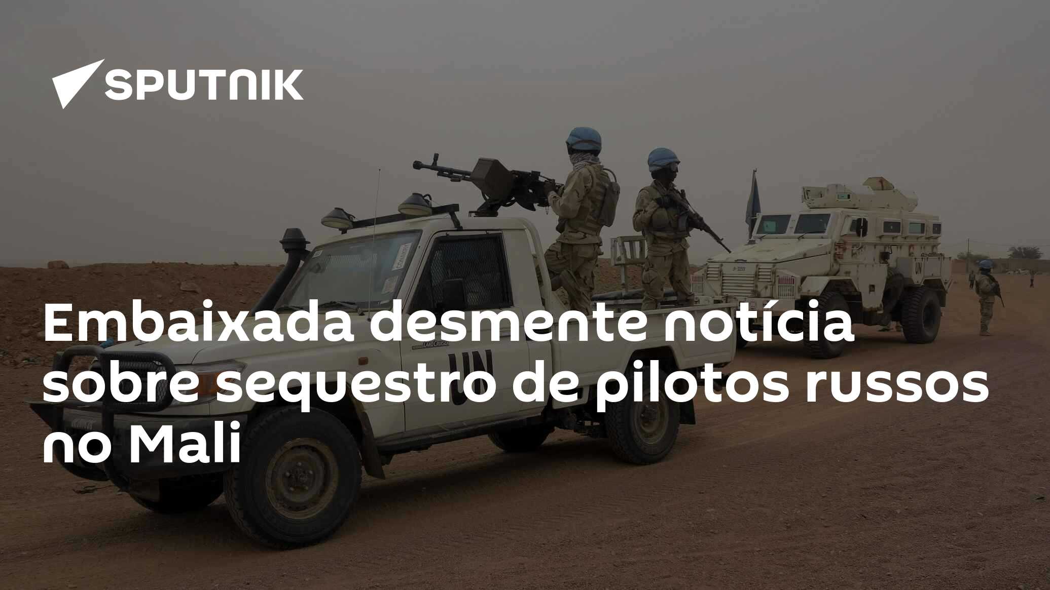 Embaixada desmente notícia sobre sequestro de pilotos russos no Mali ...