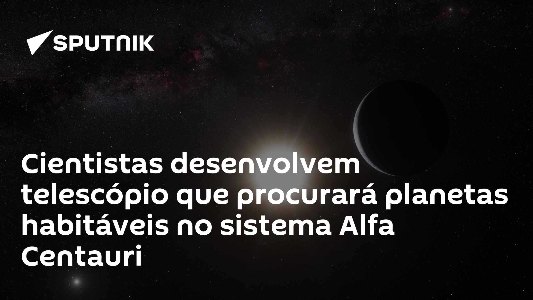 Cientistas desenvolvem telescópio que procurará planetas habitáveis no sistema Alfa Centauri ...