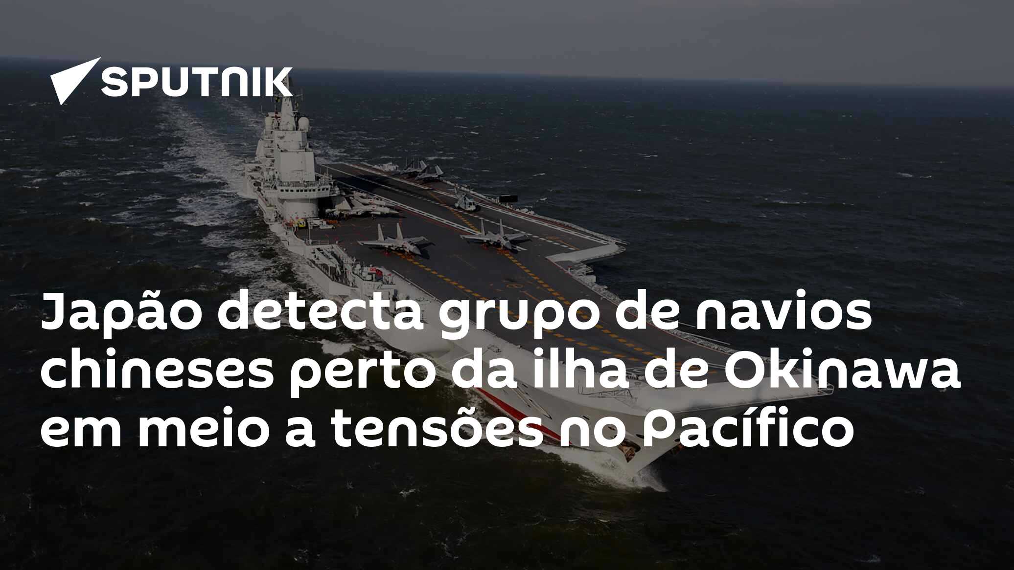 Japão detecta grupo de navios chineses perto da ilha de Okinawa em meio ...