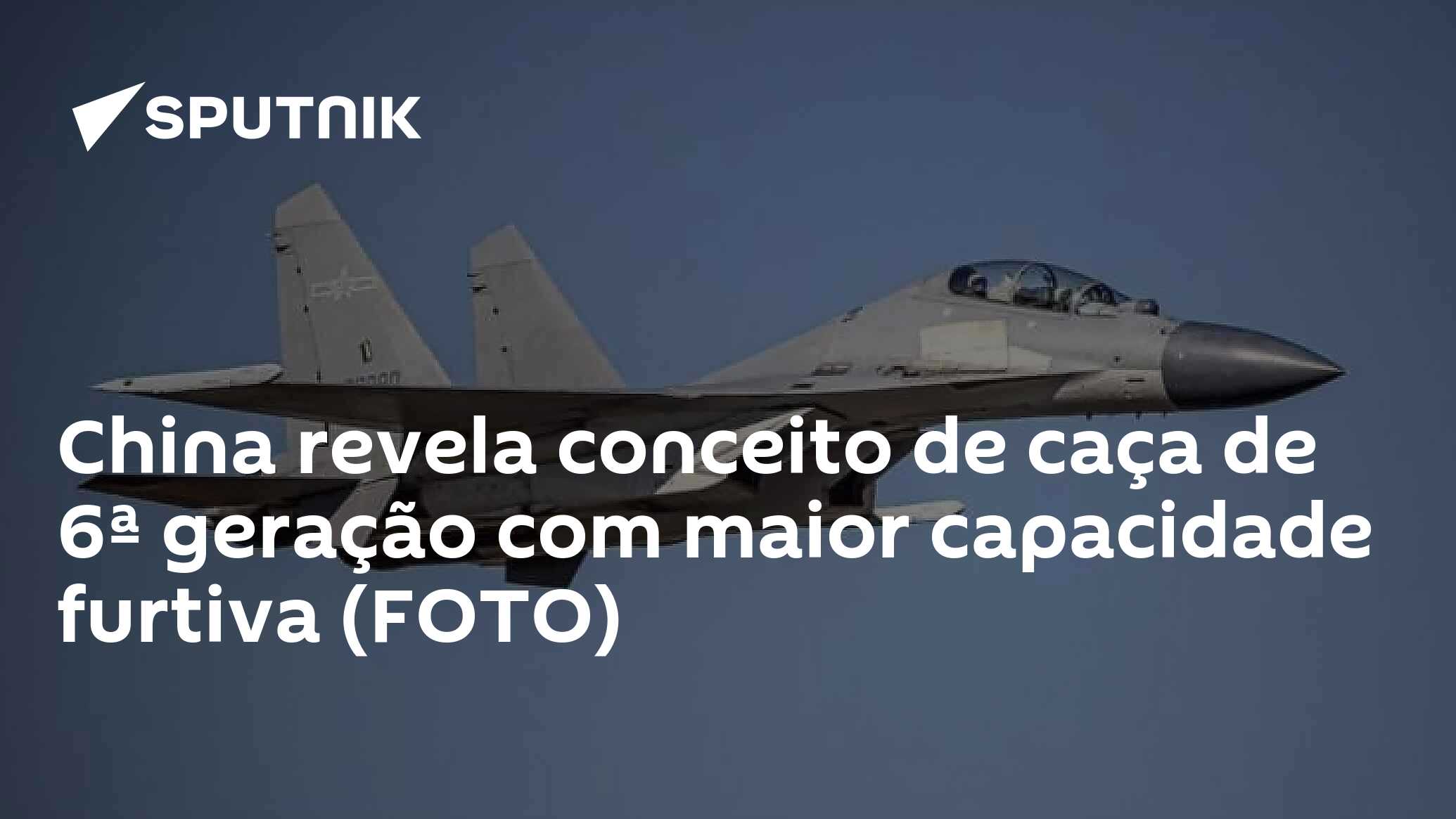China revela conceito de caça de 6ª geração com maior capacidade ...