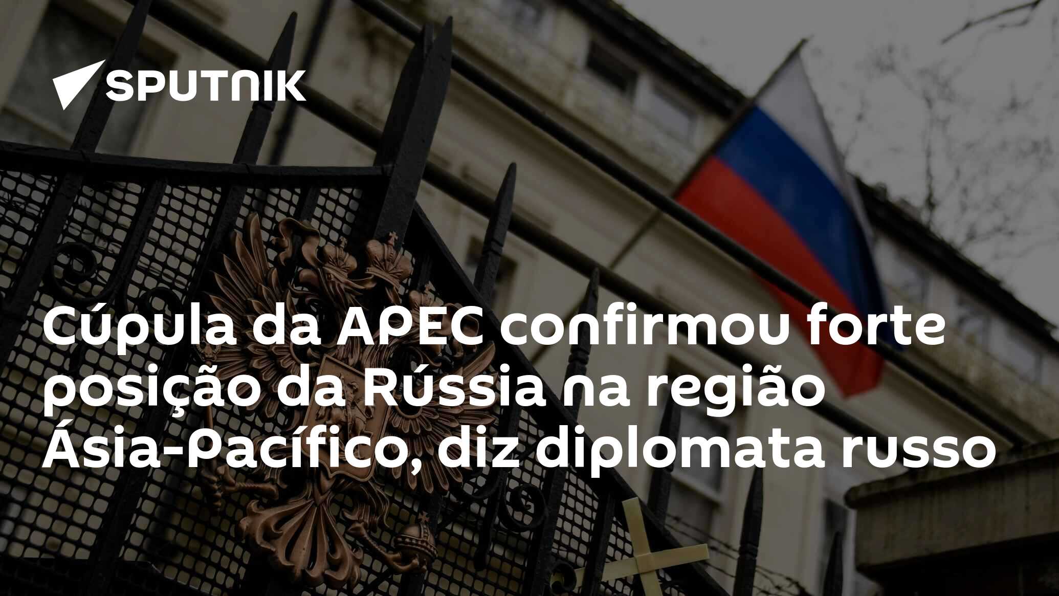Cúpula da APEC confirmou forte posição da Rússia na região Ásia ...