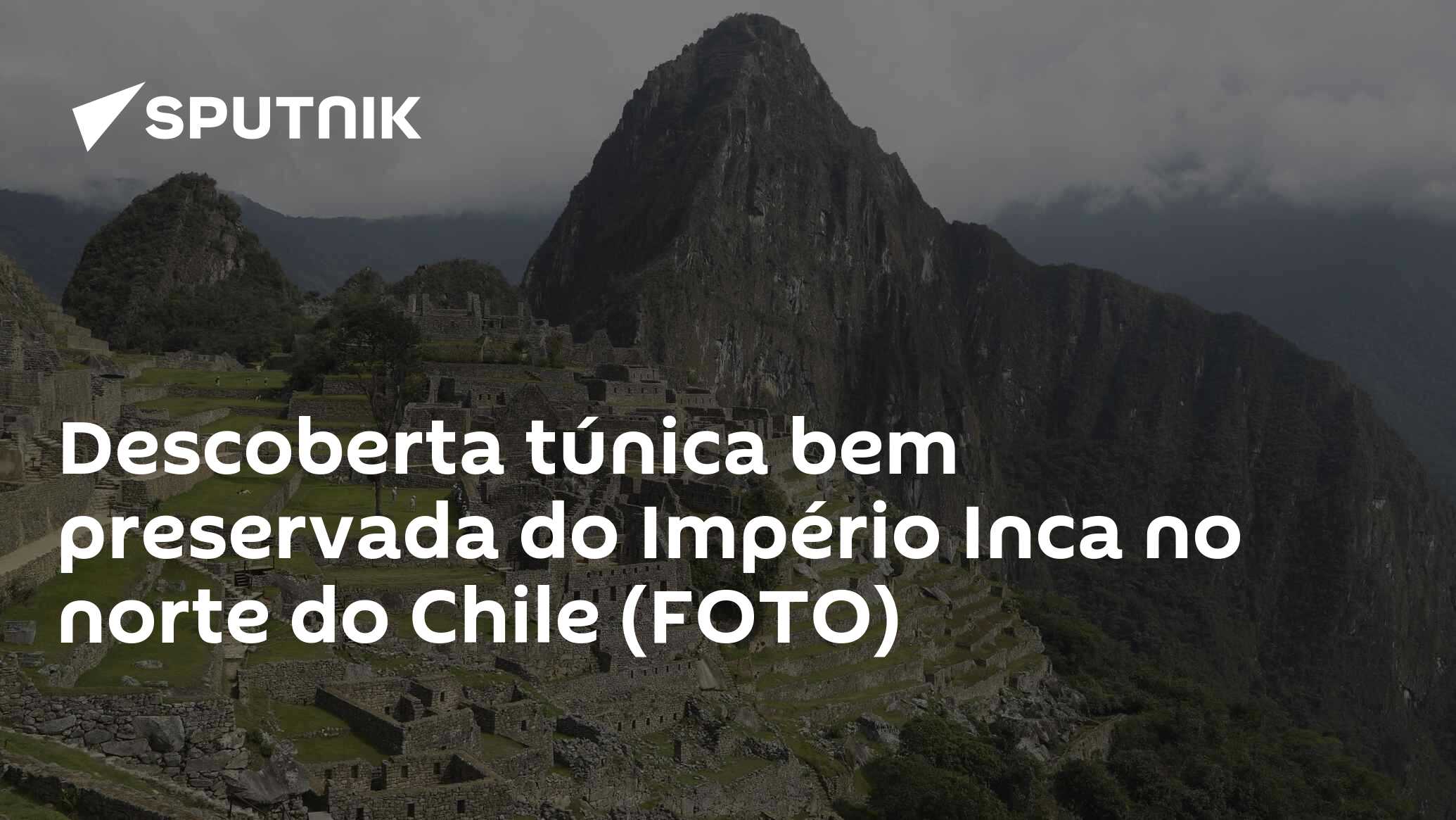 Descoberta túnica bem preservada do Império Inca no norte do Chile (FOTO) - 15.02.2023, Sputnik ...