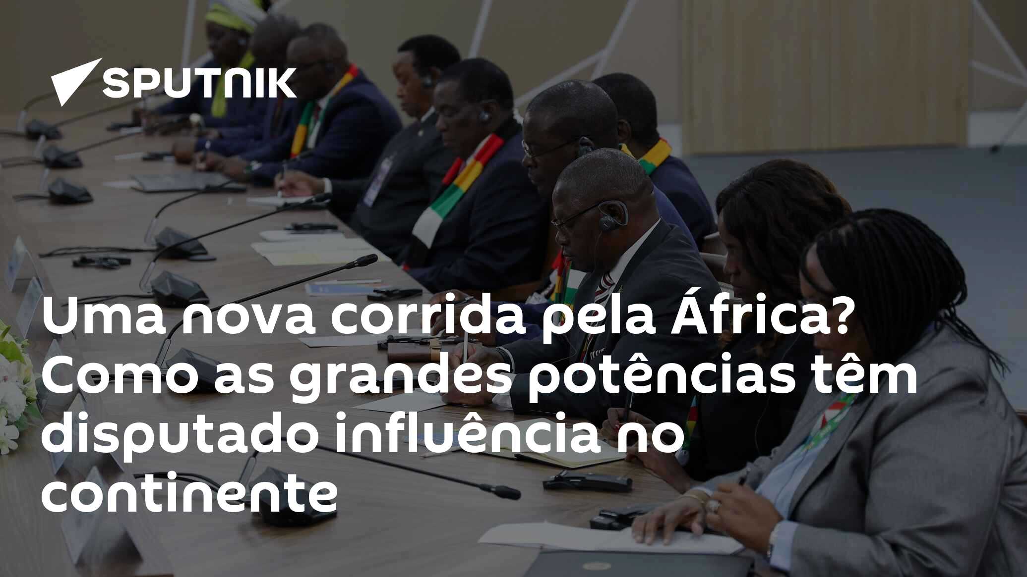 Uma nova corrida pela África? Como as grandes potências têm disputado ...
