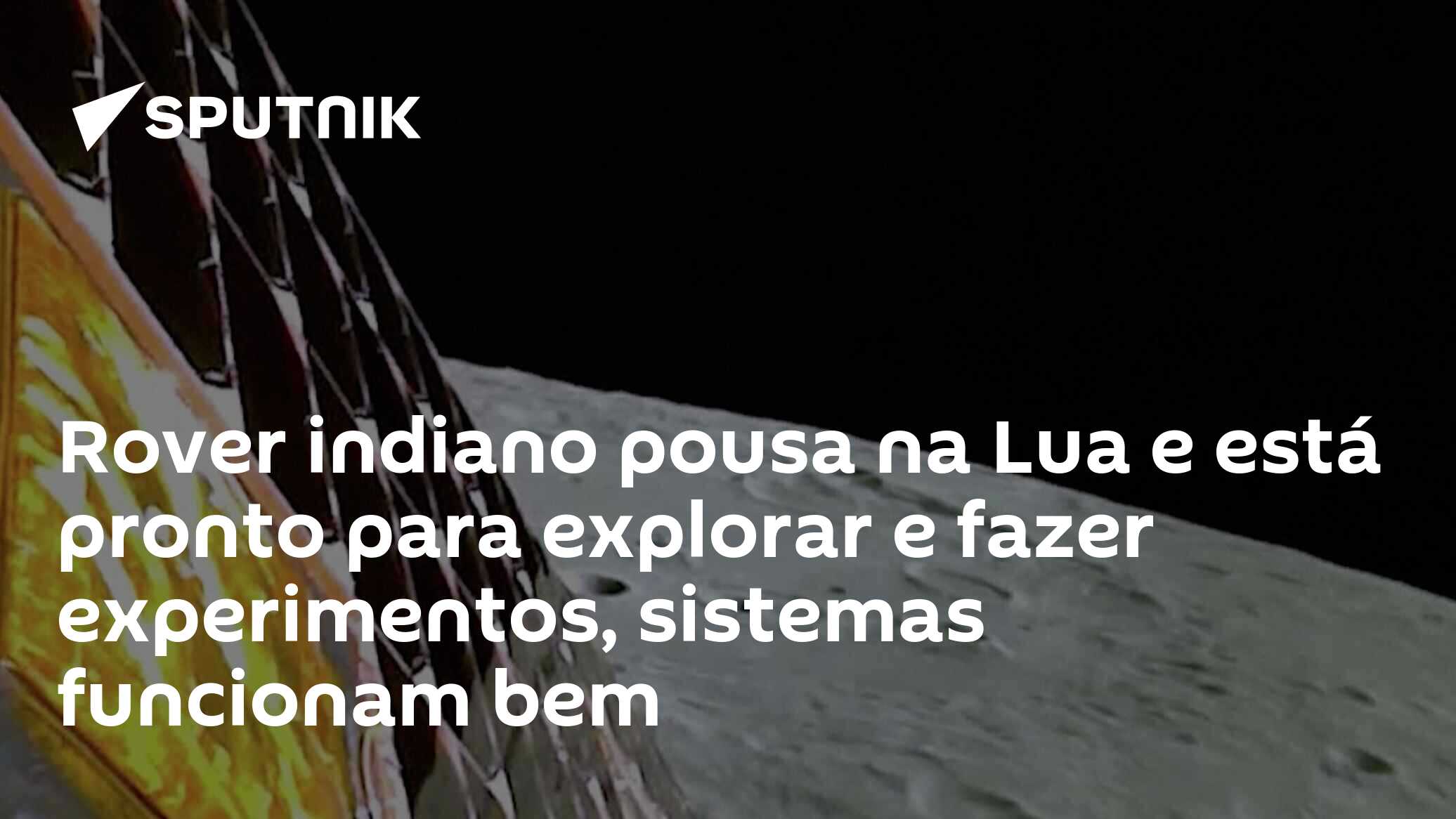 Rover indiano pousa na Lua e está pronto para explorar e fazer ...