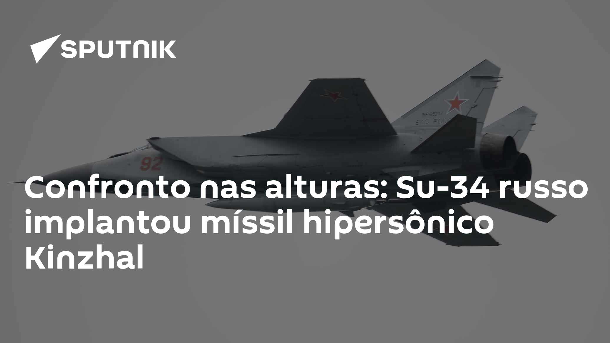 Confronto nas alturas: Su-34 russo implantou míssil hipersônico Kinzhal ...