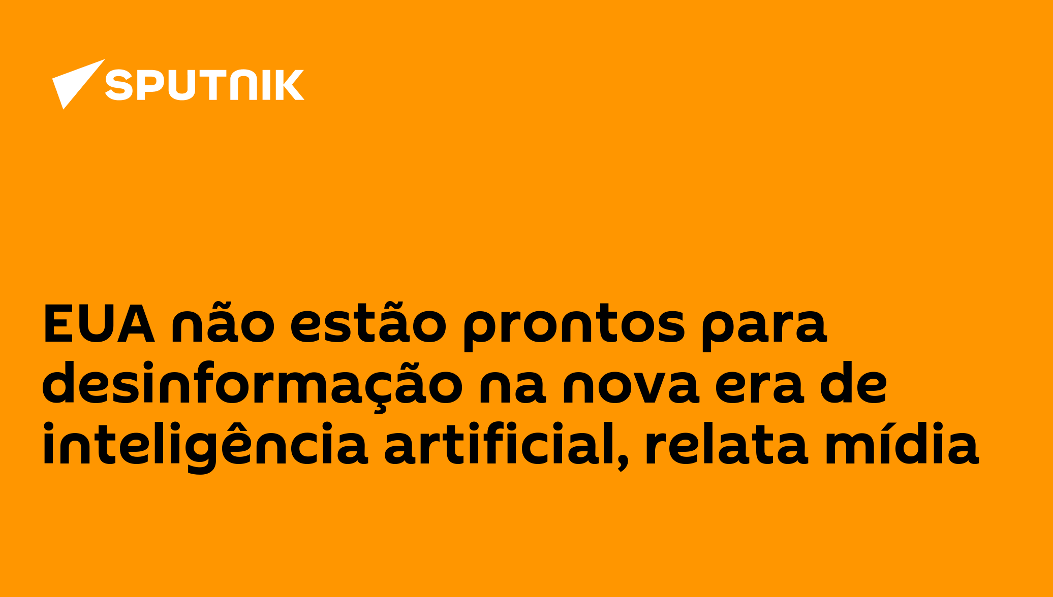 EUA não estão prontos para desinformação na nova era de inteligência ...