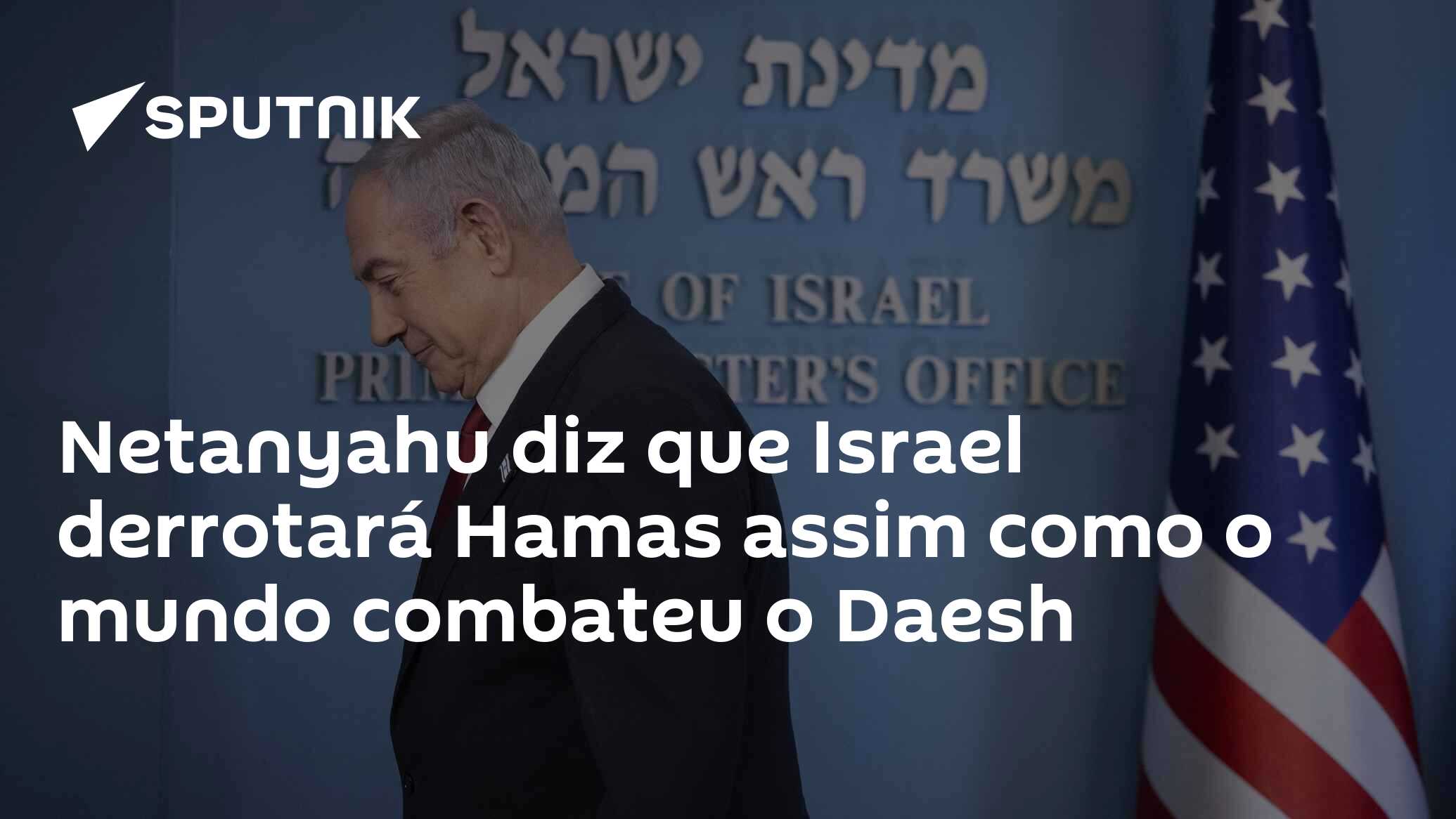 Netanyahu diz que Israel derrotará Hamas assim como o mundo combateu o ...