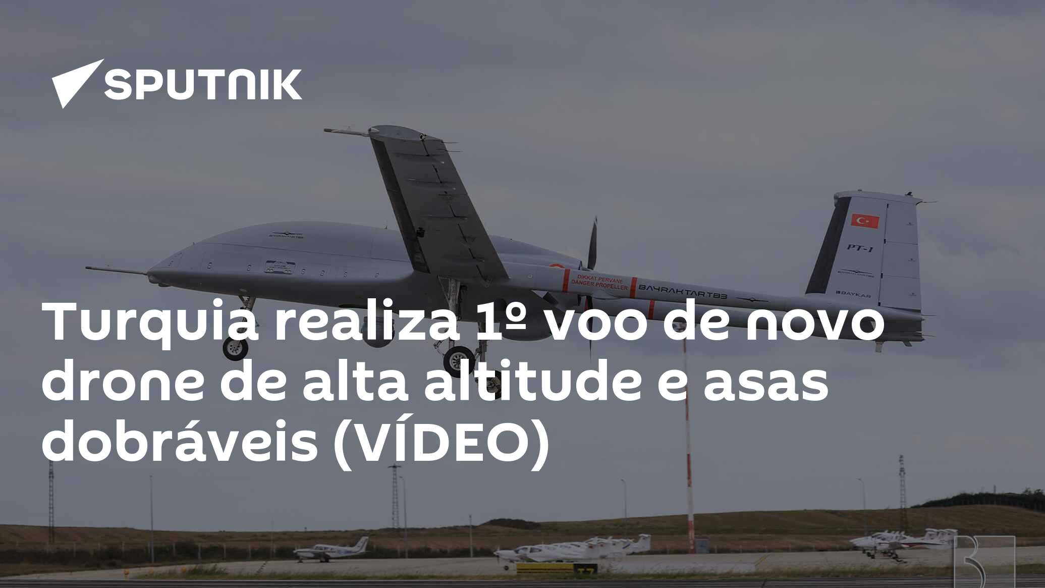 Turquia realiza 1º voo de novo drone de alta altitude e asas dobráveis (VÍDEO) - 28.10.2023 ...