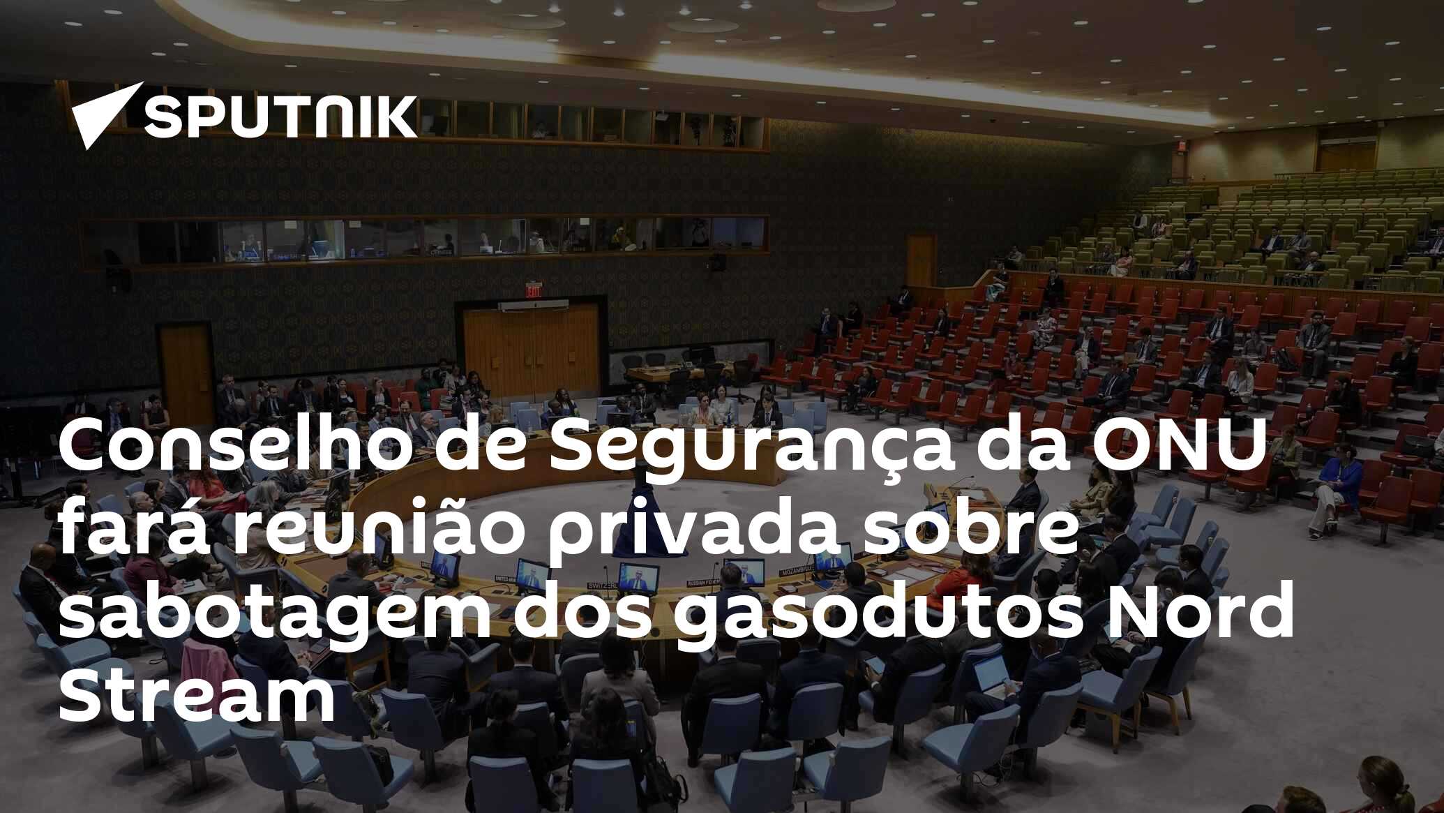 Conselho de Segurança da ONU fará reunião privada sobre sabotagem dos ...