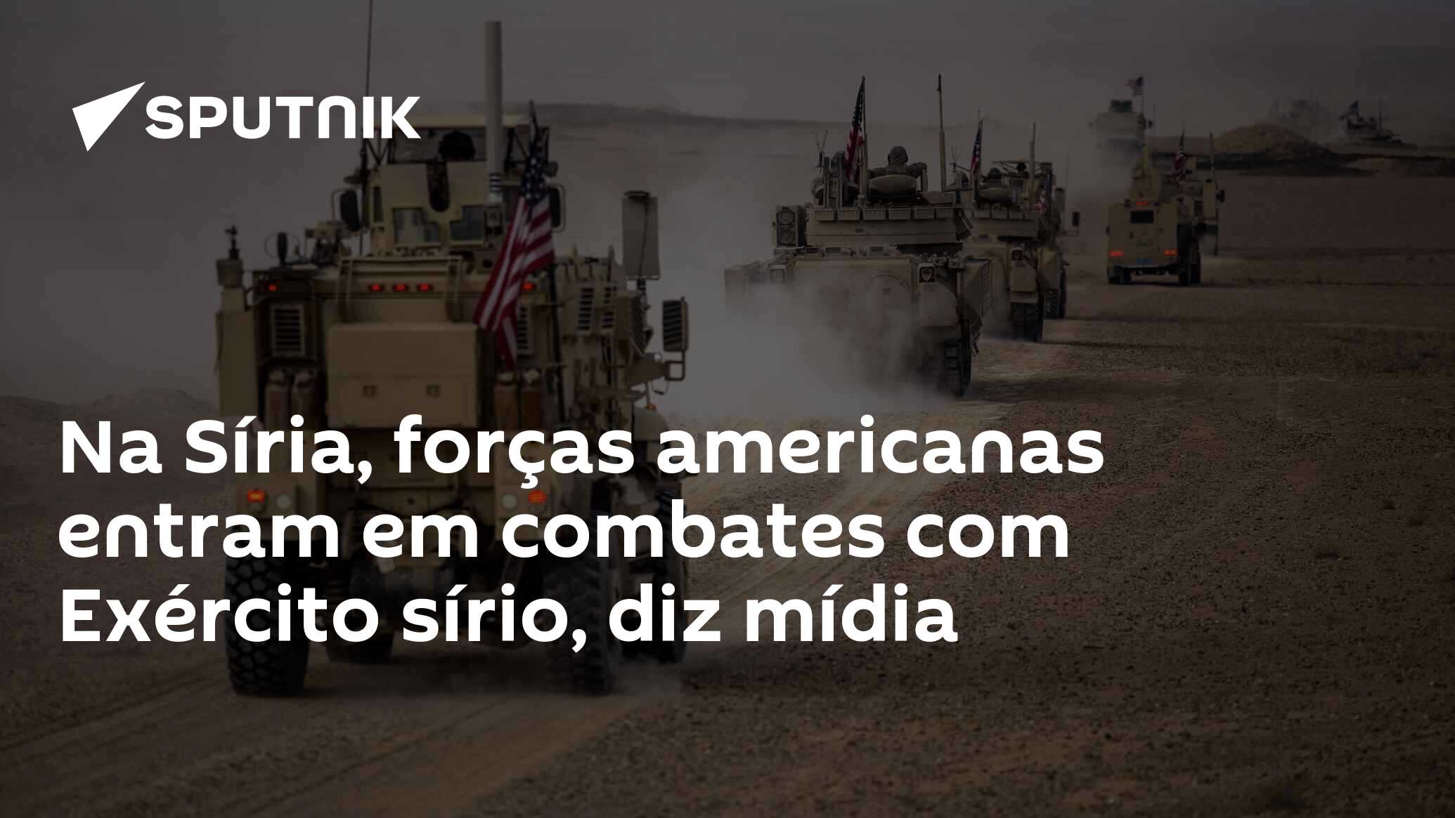 Na Síria, forças americanas entram em combates com Exército sírio, diz ...