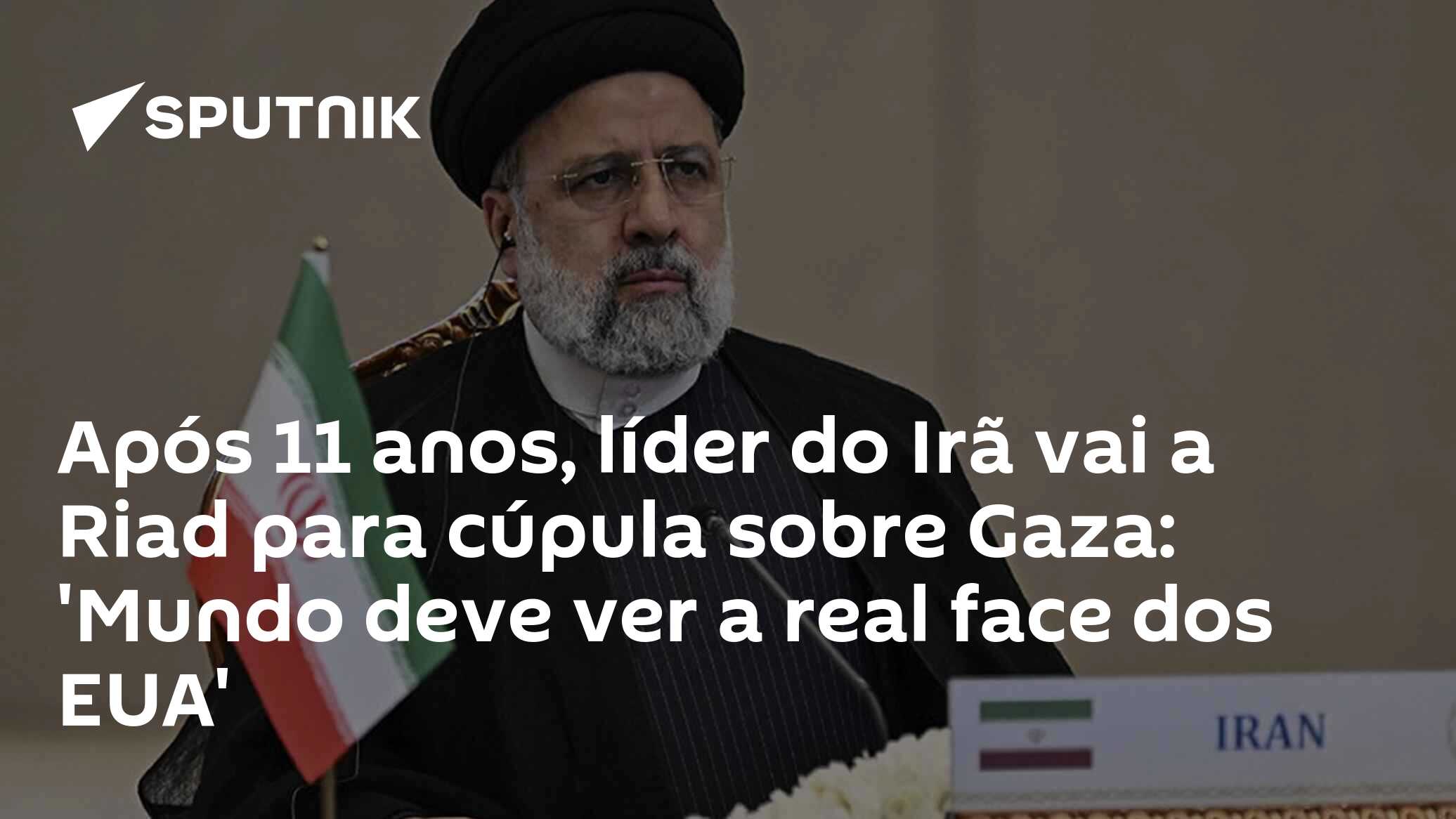 Após 11 anos, líder do Irã vai a Riad para cúpula sobre Gaza: 'Mundo ...