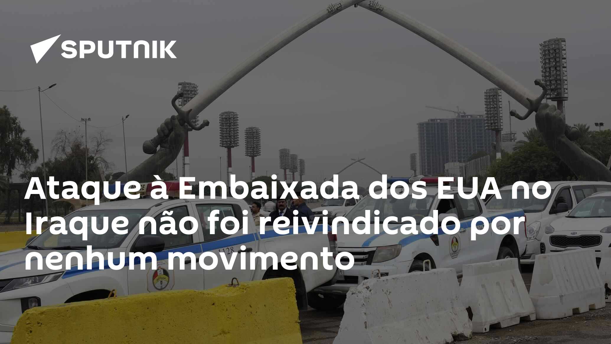 Ataque à Embaixada dos EUA no Iraque não foi reivindicado por nenhum ...