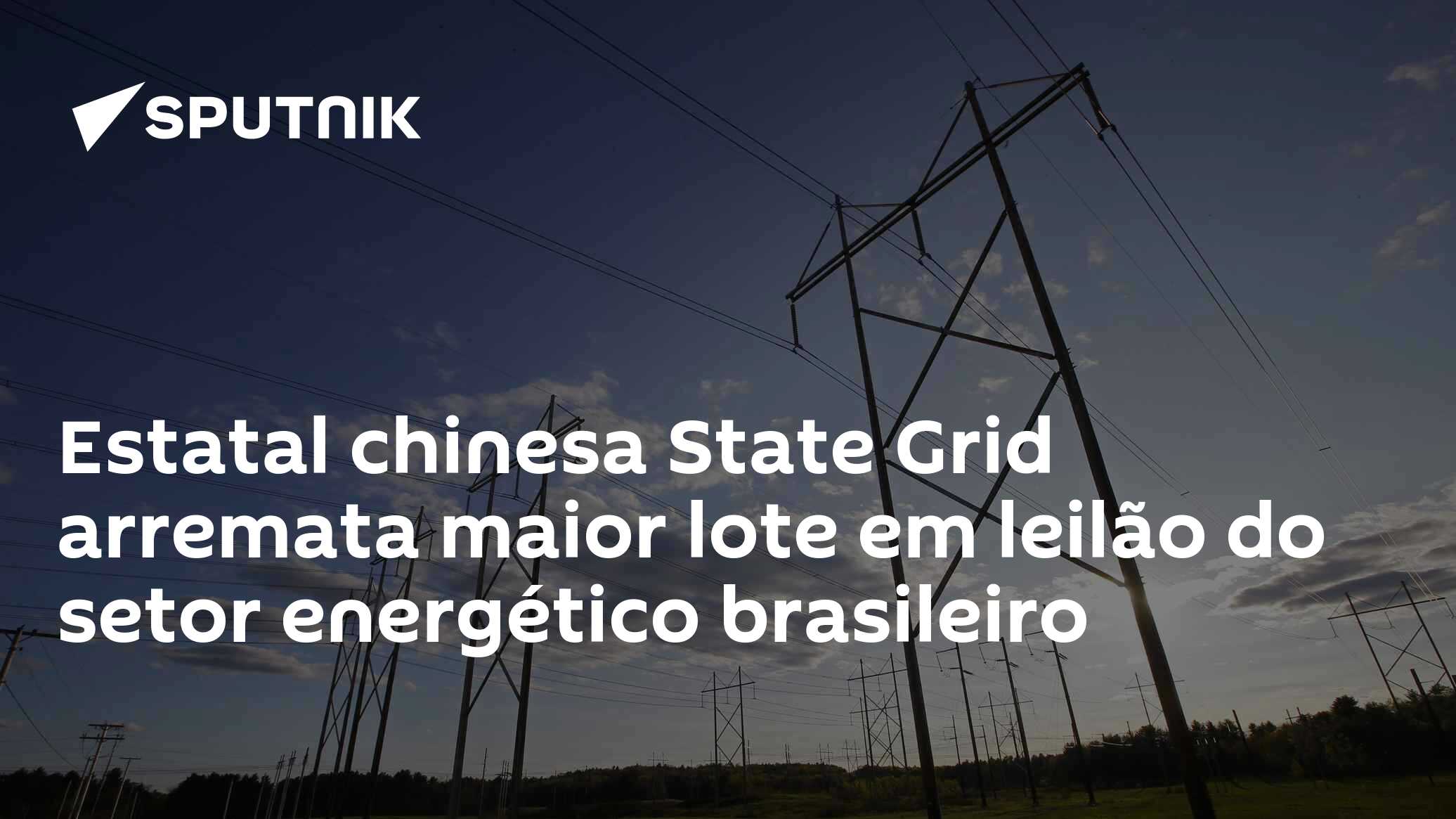 Estatal chinesa State Grid arremata maior lote em leilão do setor ...