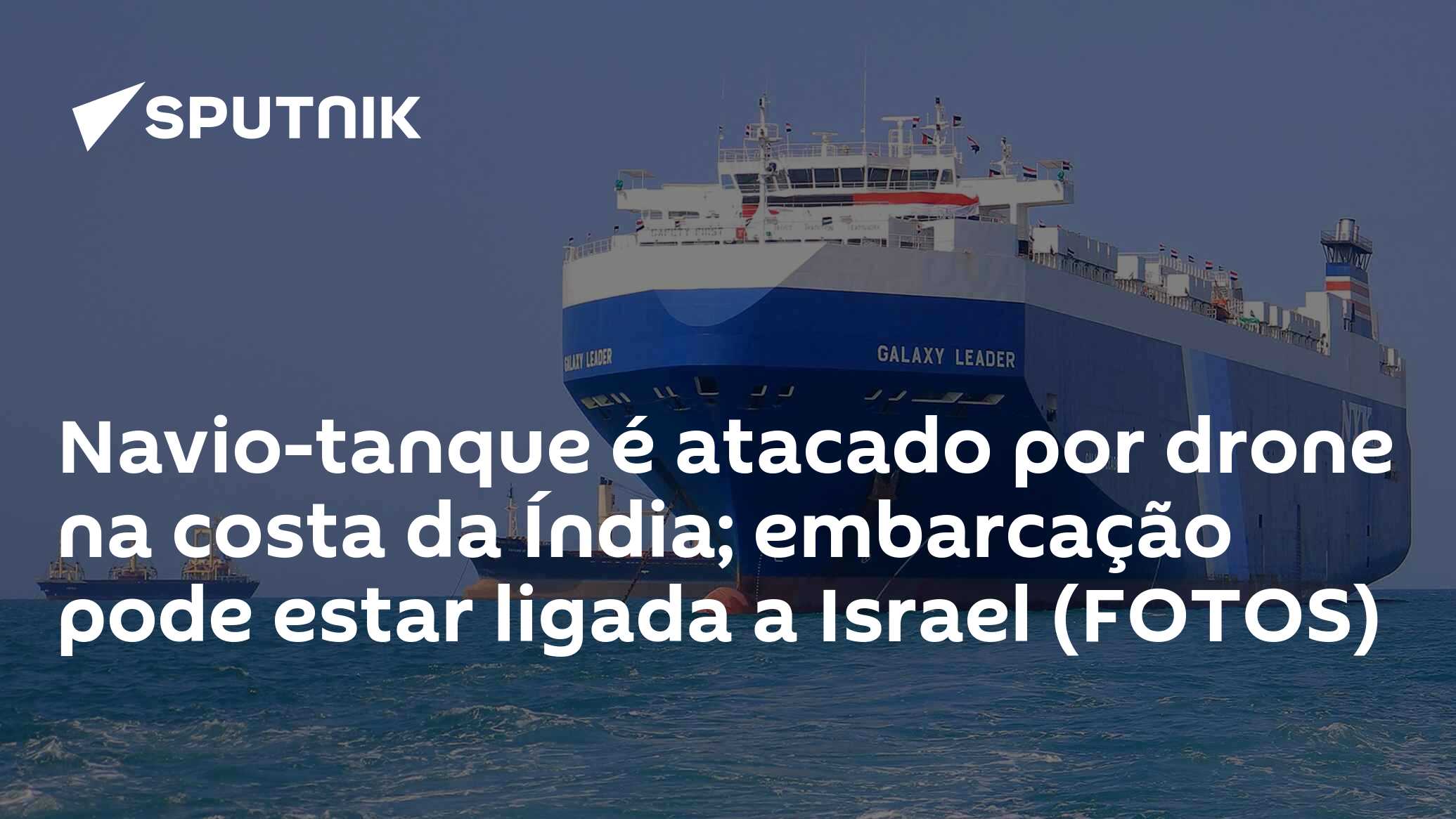 Navio-tanque é atacado por drone na costa da Índia; embarcação pode ...