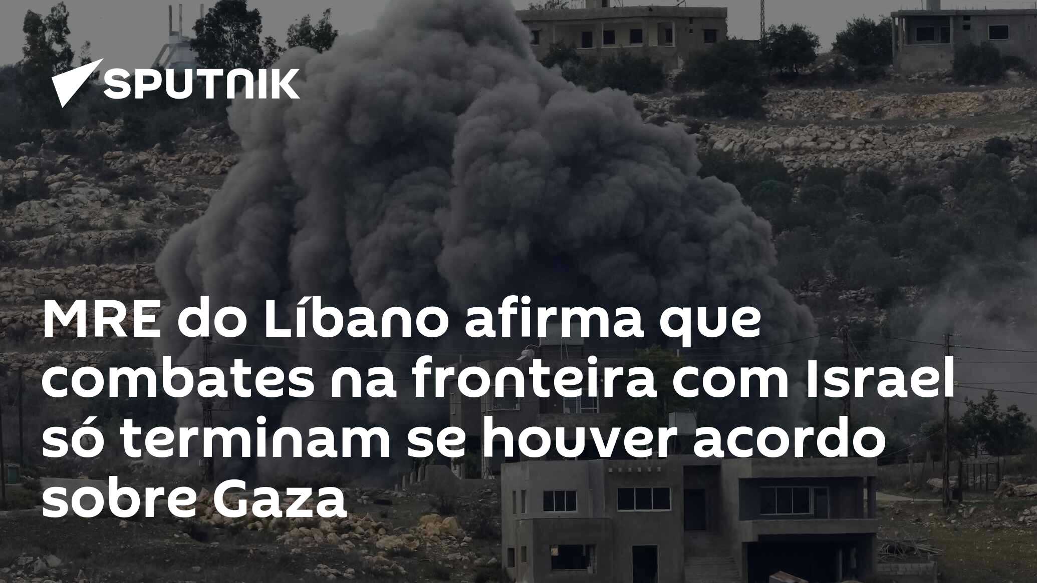 MRE do Líbano afirma que combates na fronteira com Israel só terminam ...
