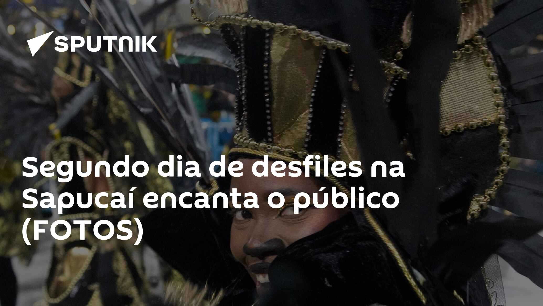 Segundo dia de desfiles na Sapucaí encanta o público (FOTOS) - 13.02.2024, Sputnik Brasil