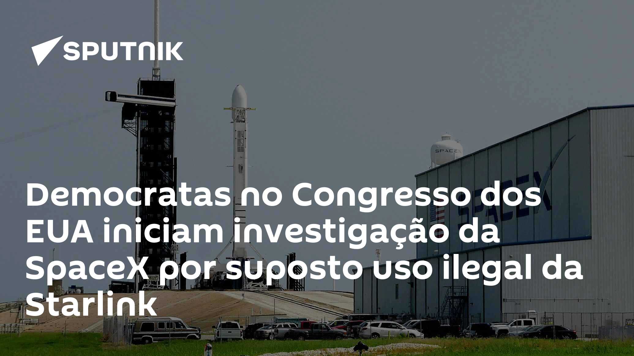Democratas no Congresso dos EUA iniciam investigação da SpaceX por ...