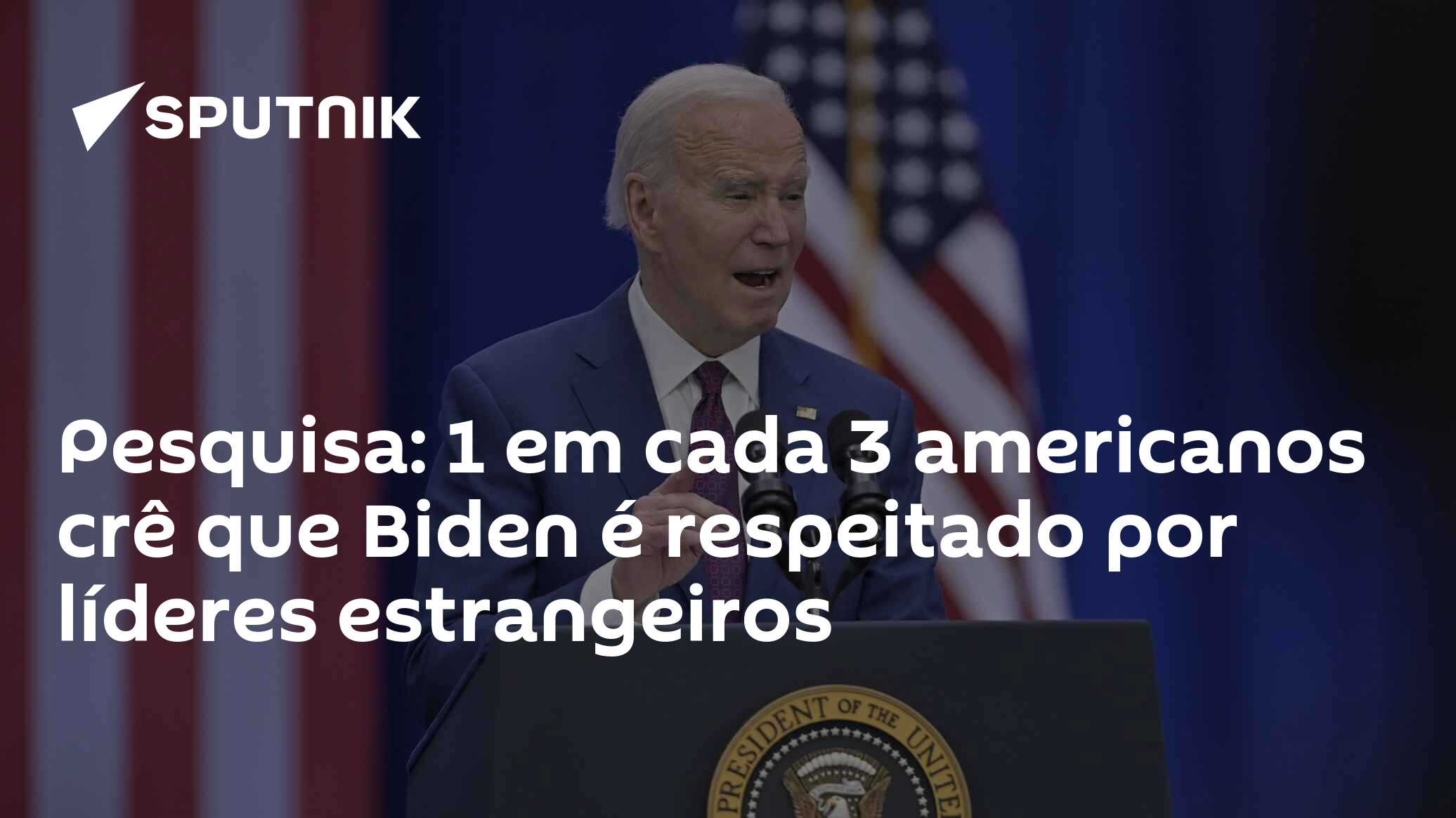 Pesquisa: 1 em cada 3 americanos crê que Biden é respeitado por líderes ...
