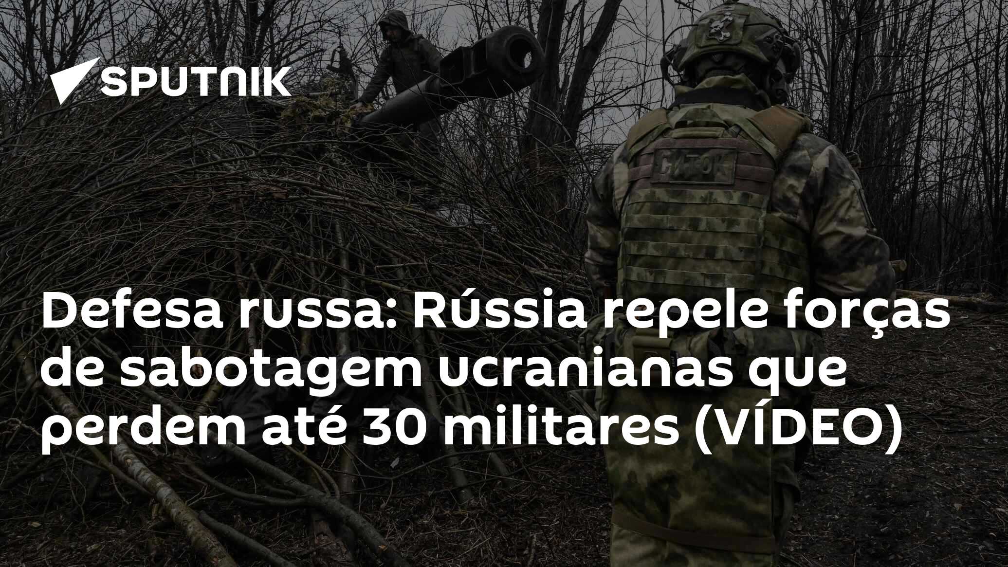 Defesa russa: Rússia repele forças de sabotagem ucranianas que perdem ...