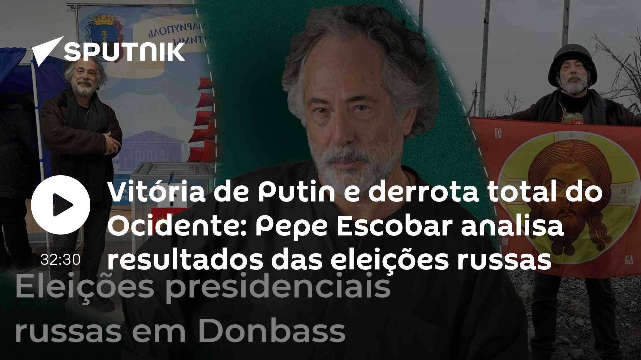 Vitória de Putin e derrota total do Ocidente: Pepe Escobar analisa ...