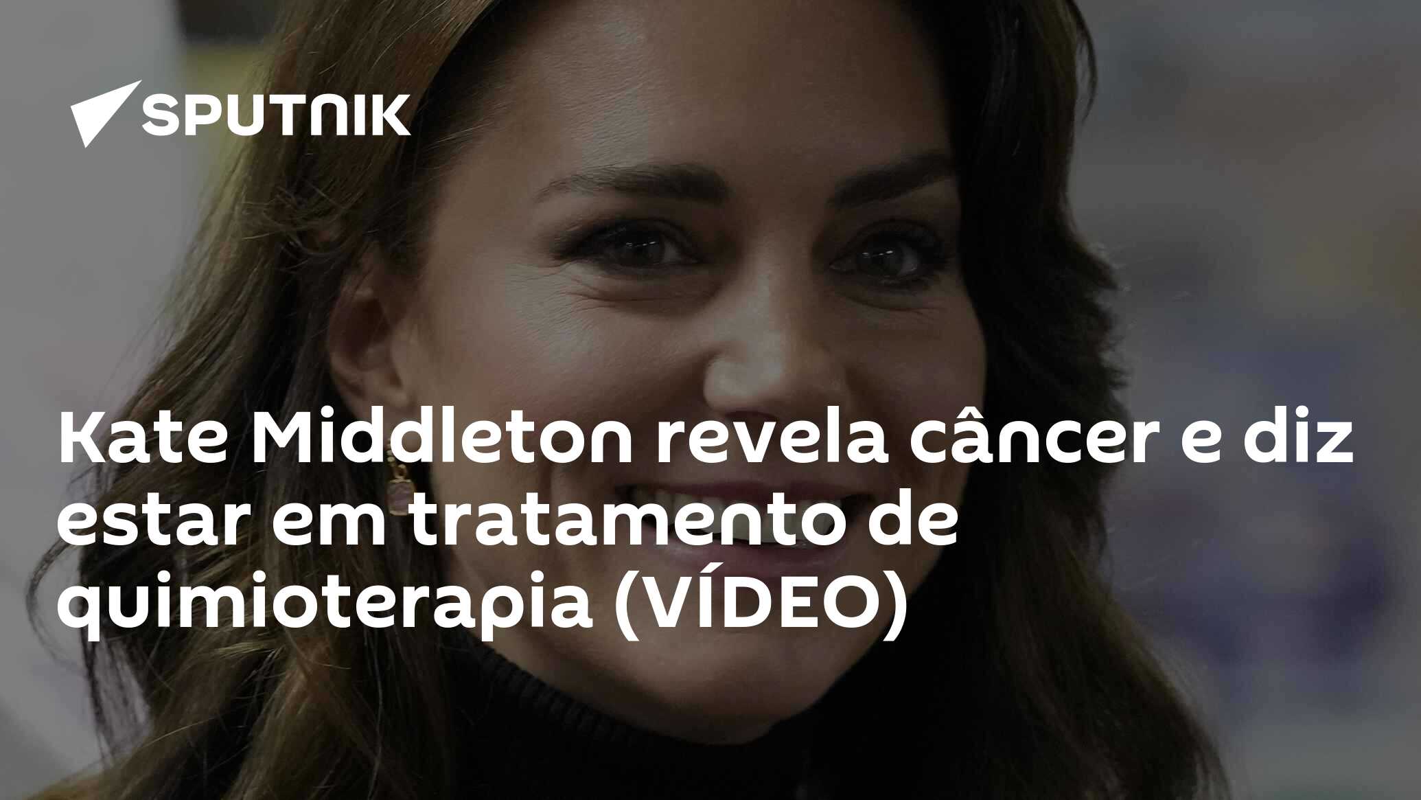 Kate Middleton revela câncer e diz estar em tratamento de quimioterapia ...