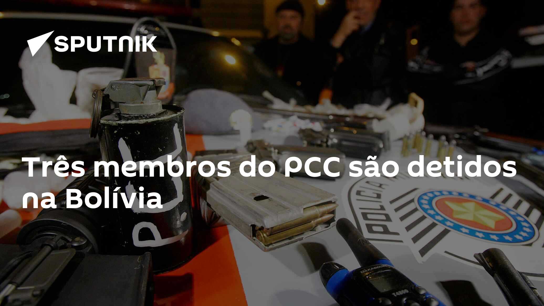 Três membros do PCC são detidos na Bolívia - 03.04.2024, Sputnik Brasil