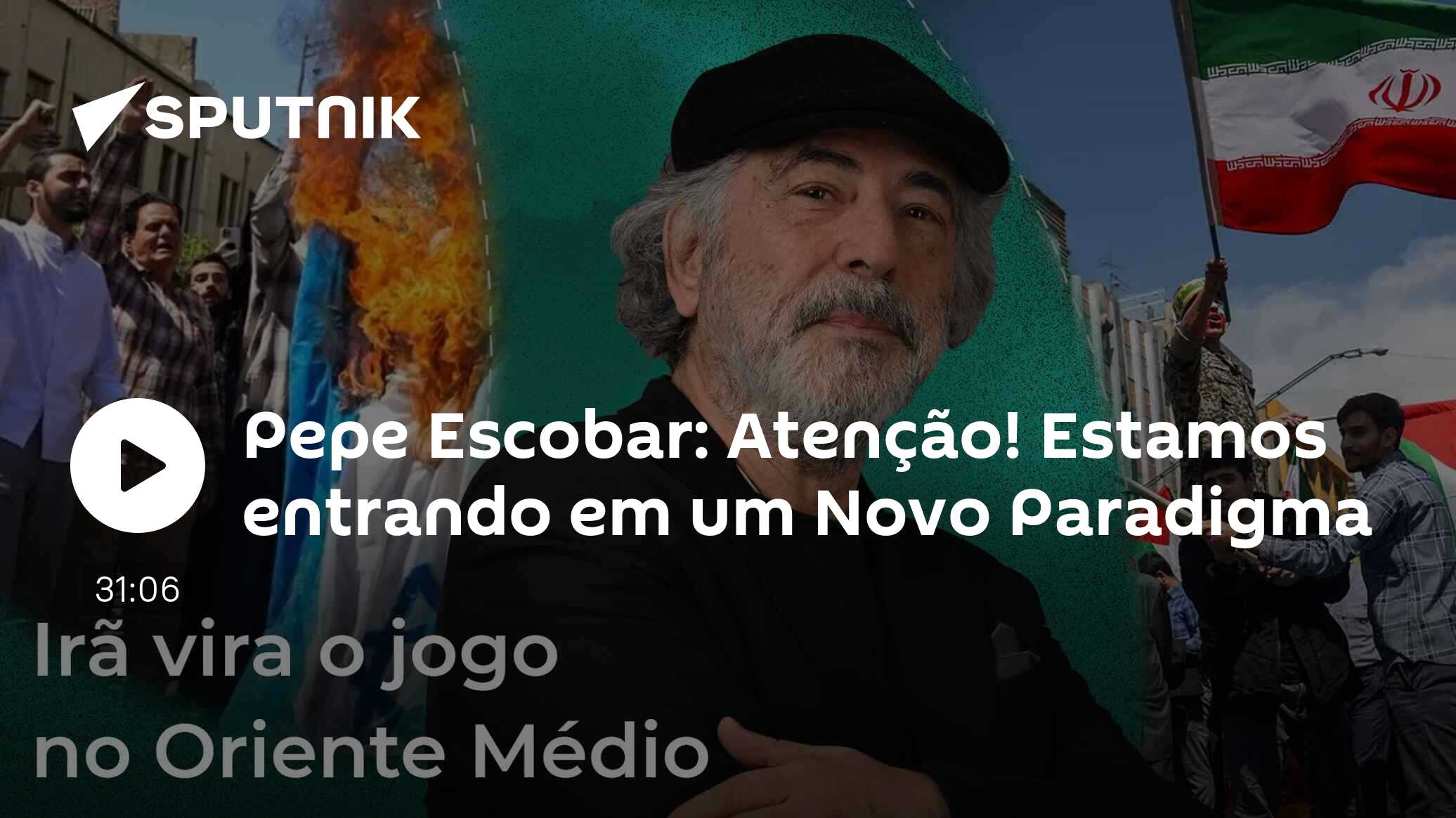Pepe Escobar: Atenção! Estamos entrando em um Novo Paradigma - 18.04. ...