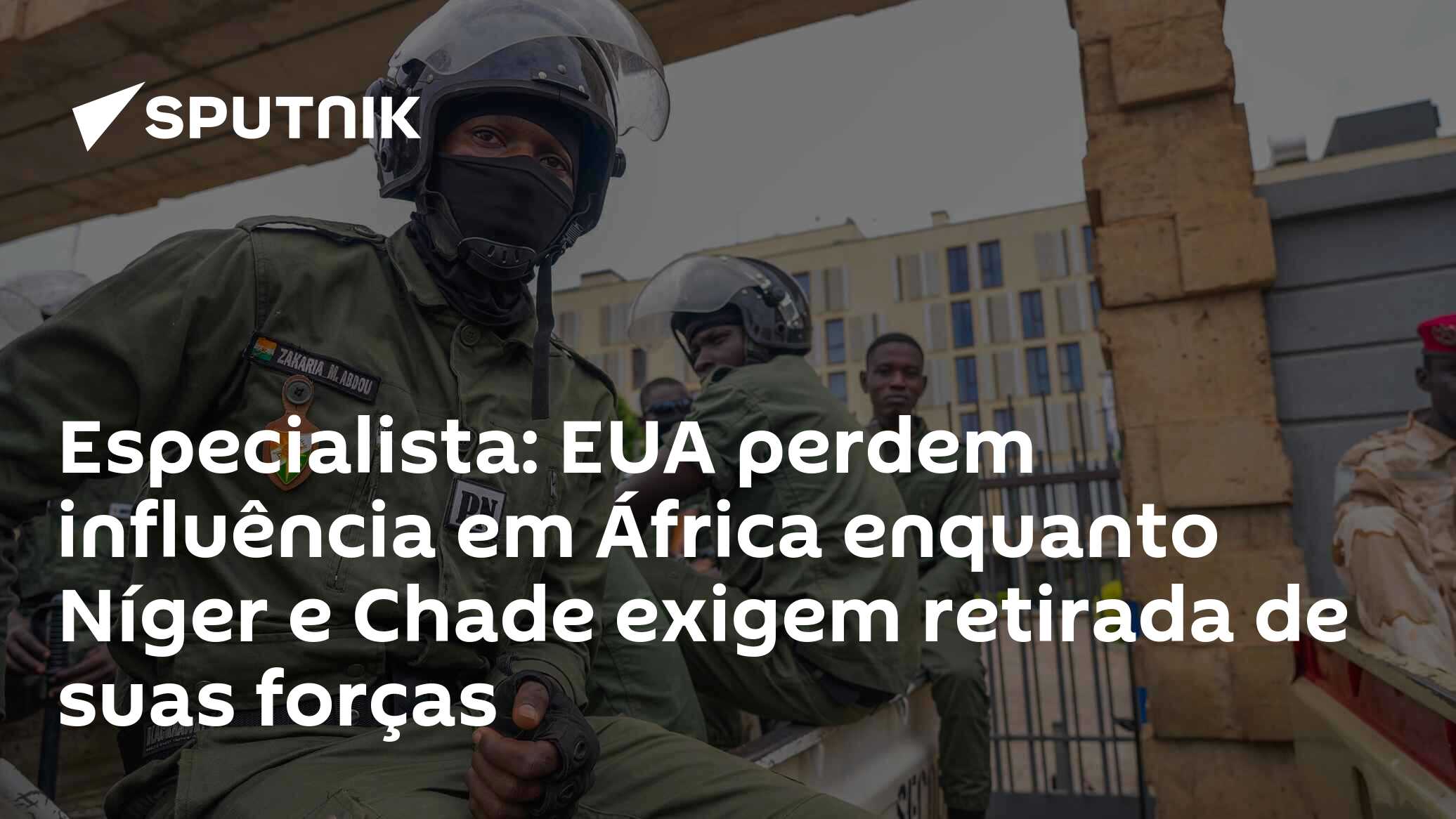 Especialista: EUA perdem influência em África enquanto Níger e Chade ...