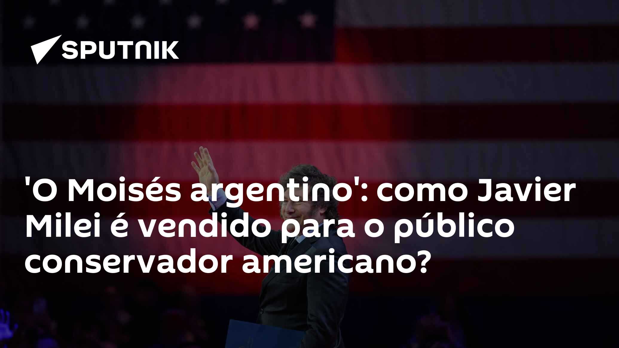 'O Moisés argentino': como Javier Milei é vendido para o público ...