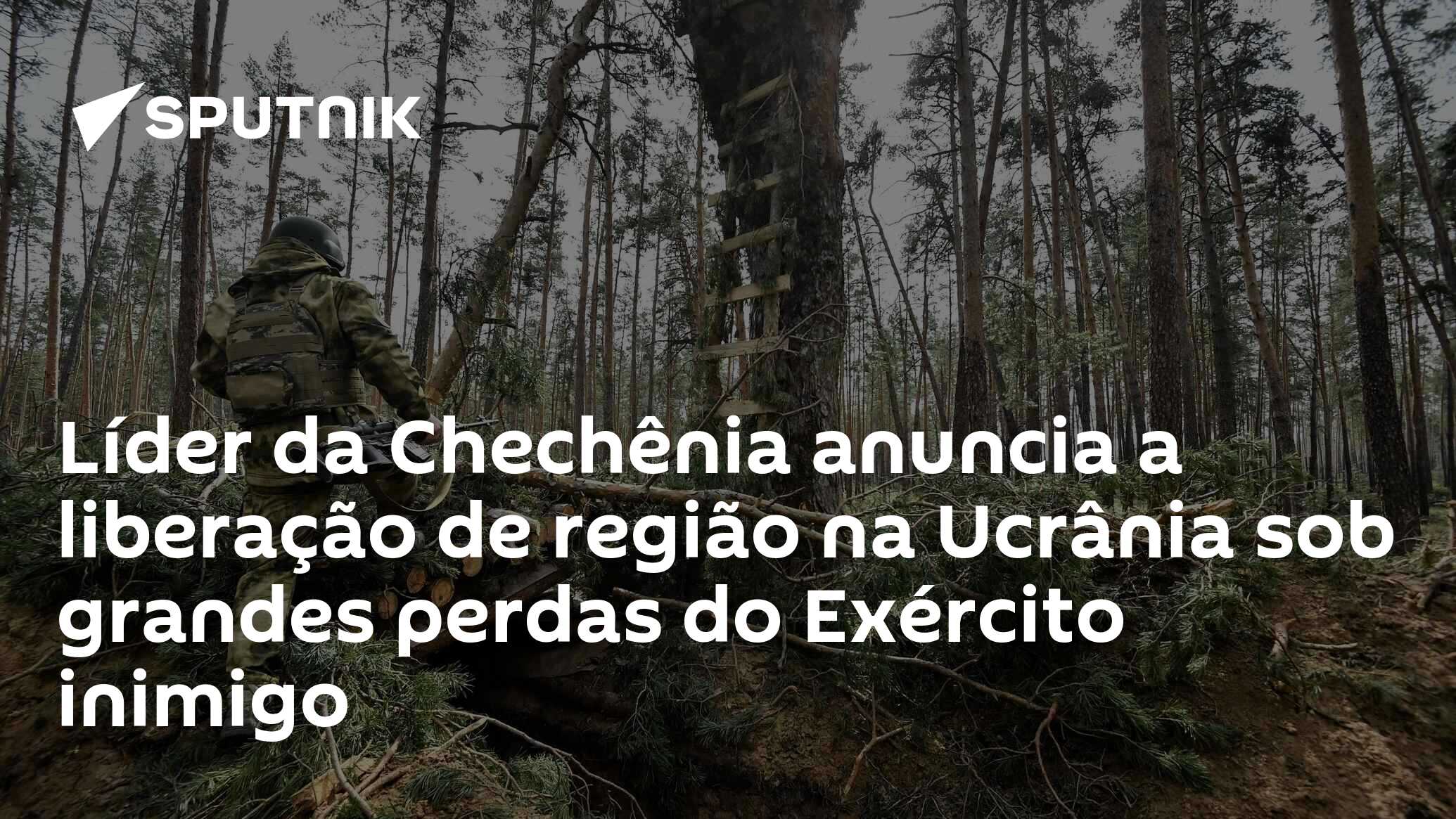 Líder da Chechênia anuncia a liberação de região na Ucrânia sob grandes ...