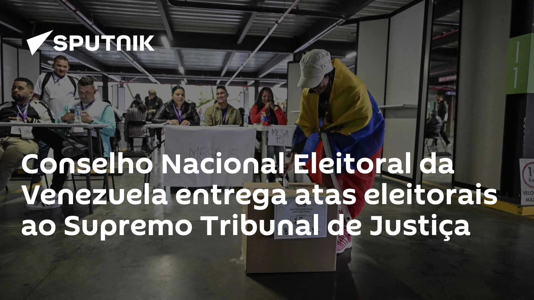 Conselho Nacional Eleitoral da Venezuela entrega atas eleitorais ao ...