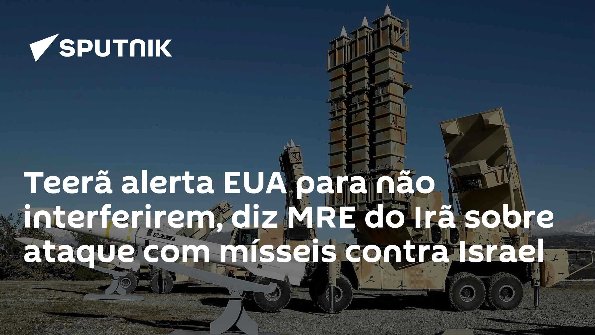 Teerã alerta EUA para não interferirem, diz MRE do Irã sobre ataque com ...