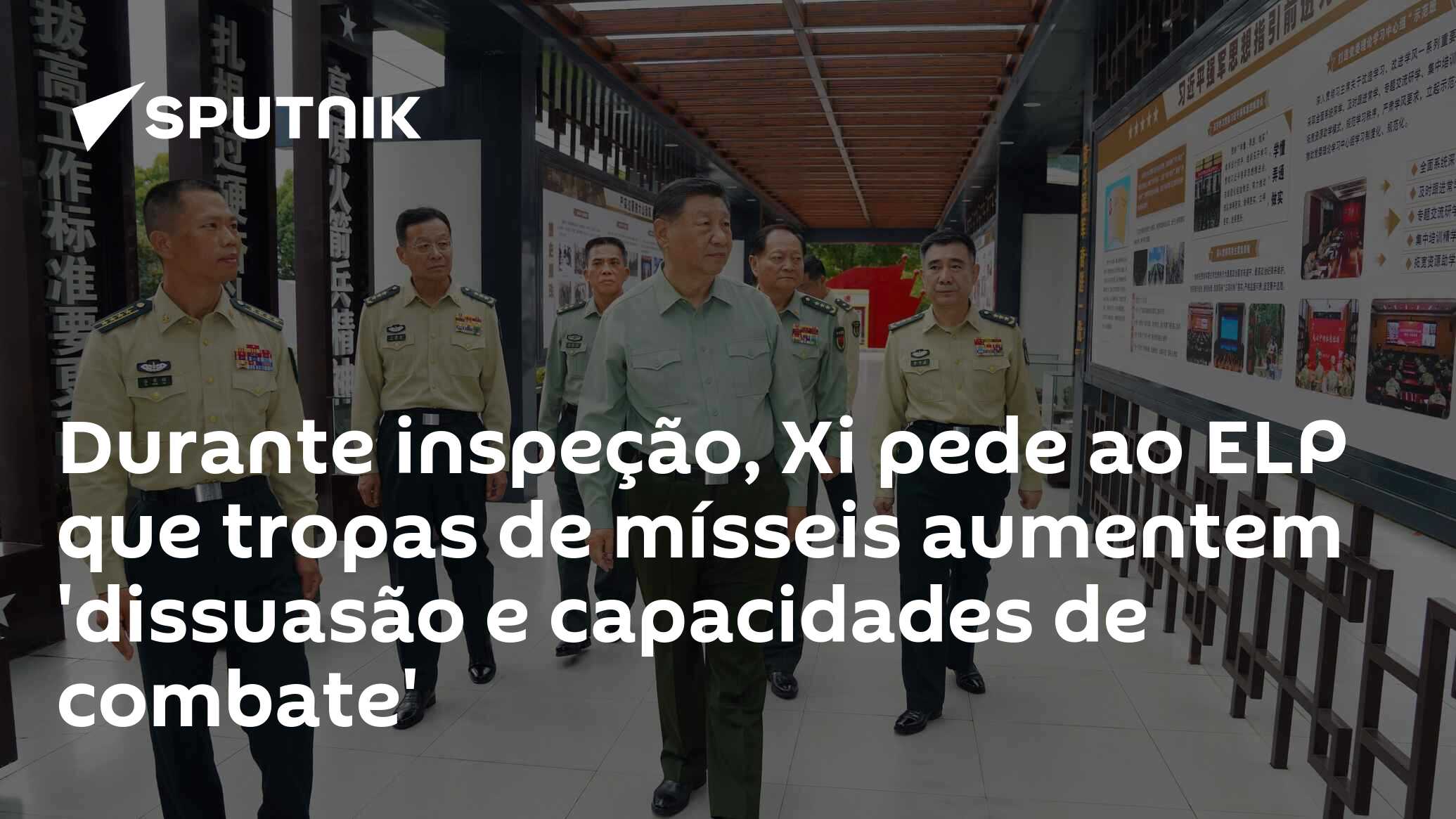 Durante inspeção, Xi pede ao ELP que tropas de mísseis aumentem ...