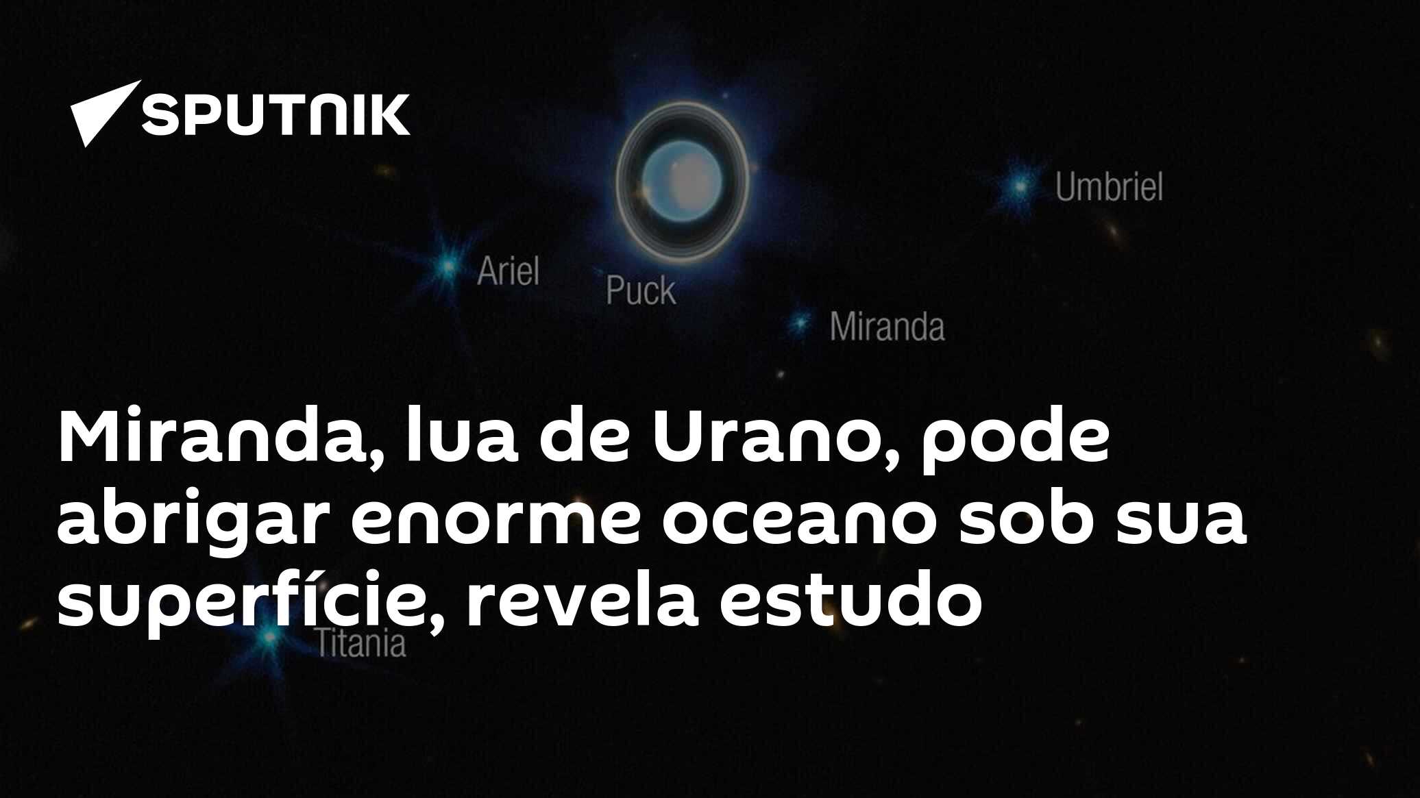 Miranda, lua de Urano, pode abrigar enorme oceano sob sua superfície ...