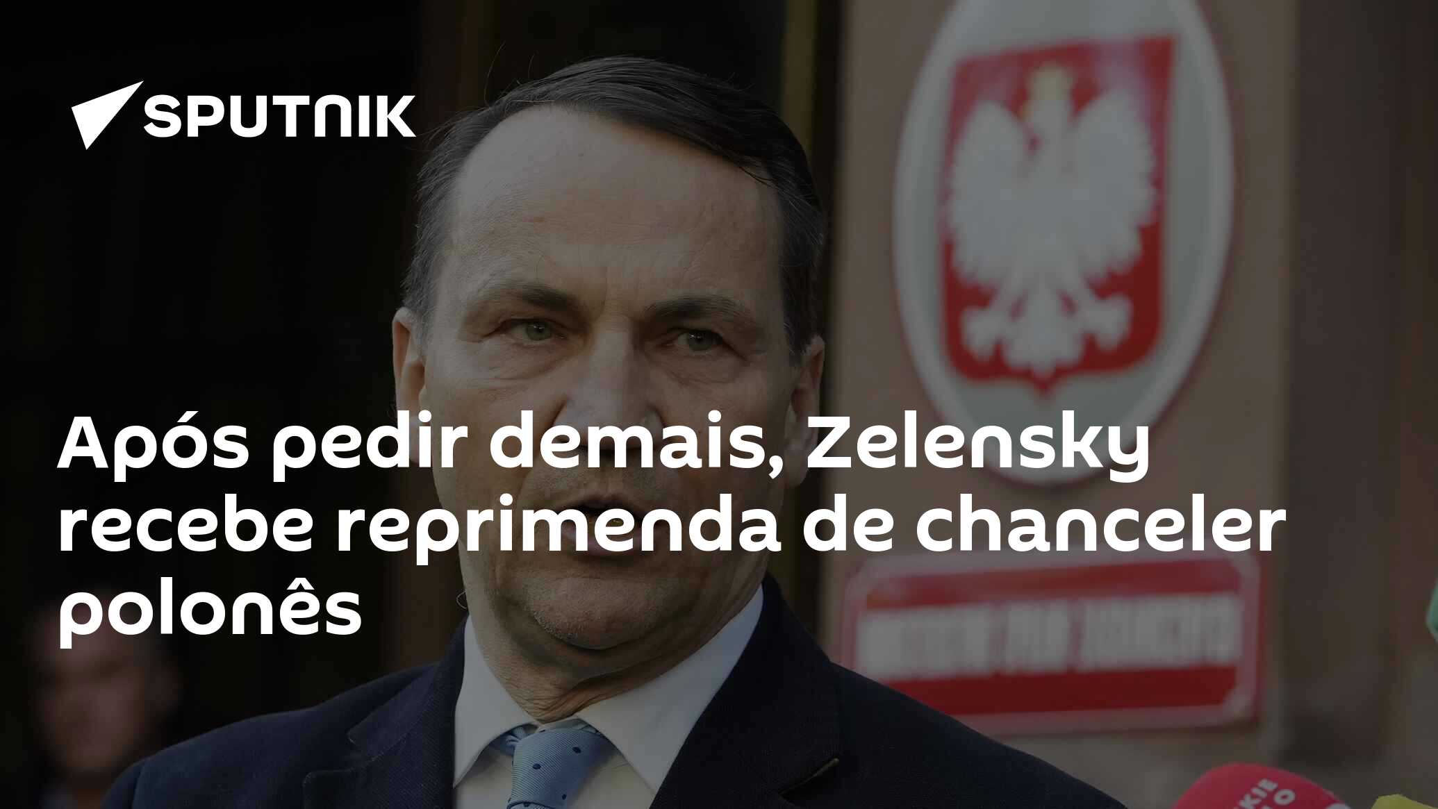 Após pedir demais, Zelensky recebe reprimenda de chanceler polonês - 02 ...