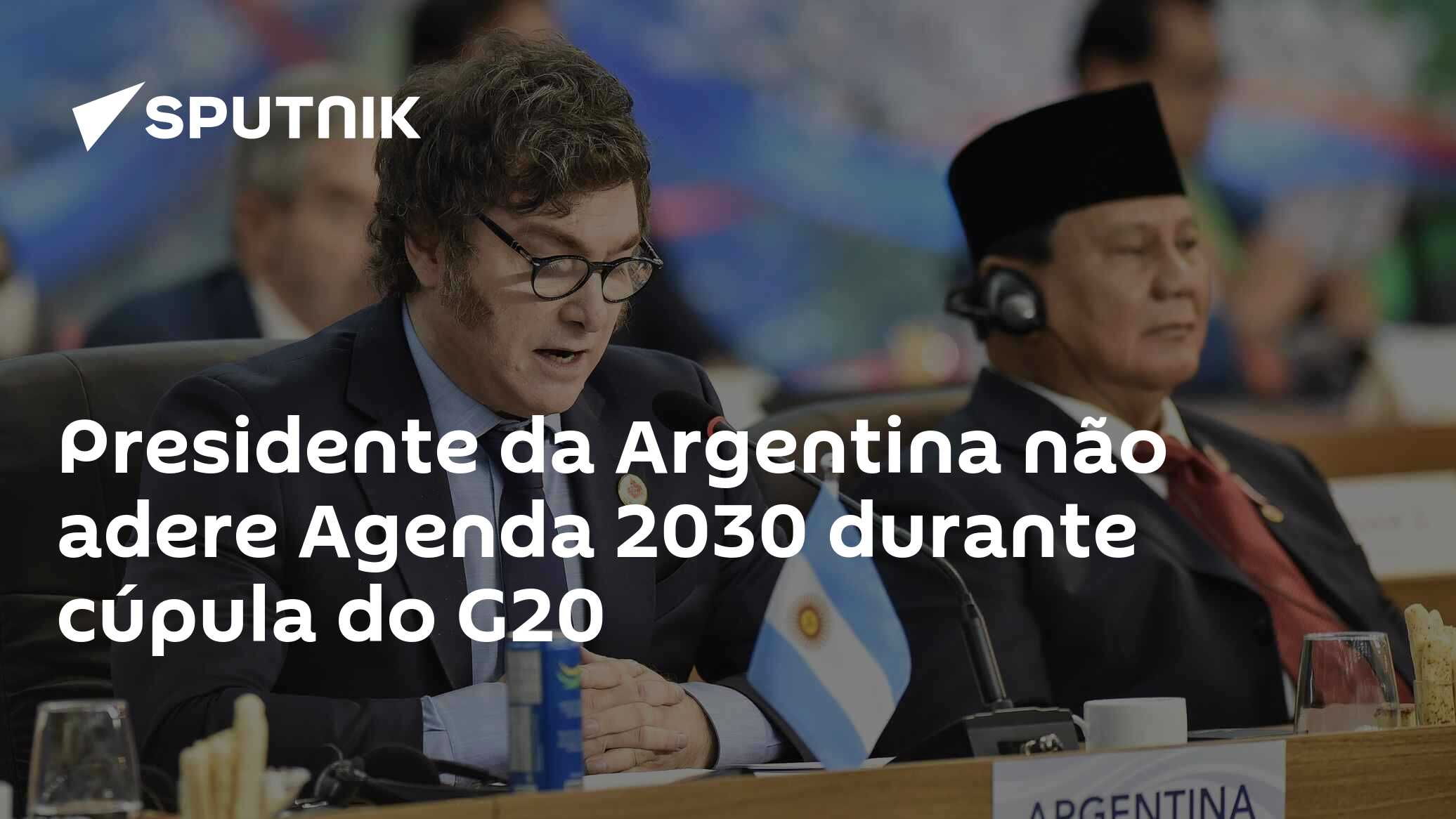 Presidente da Argentina não adere Agenda 2030 durante cúpula do G20 - 18.11.2024, Sputnik Brasil