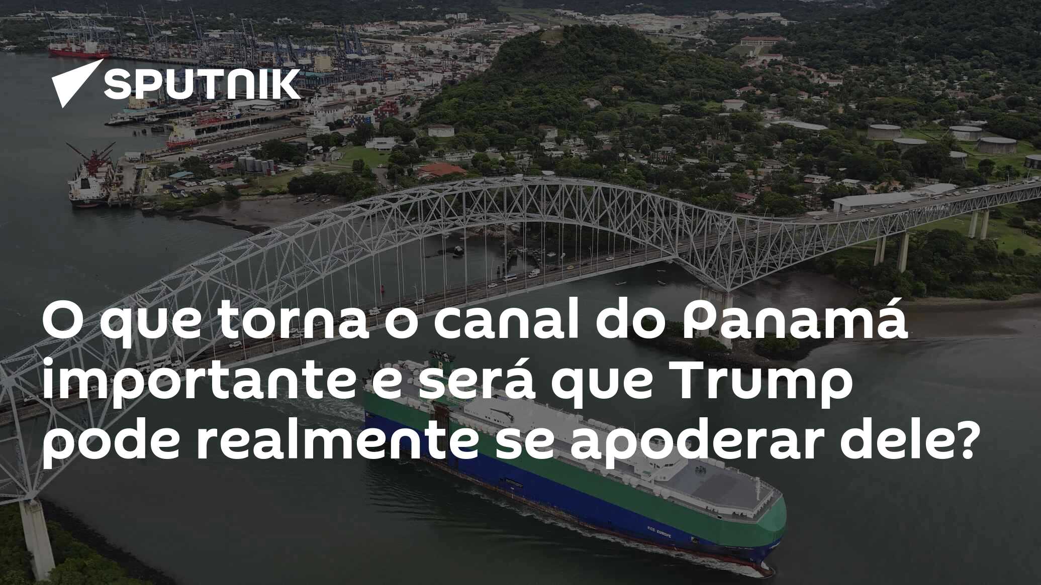 O que torna o canal do Panamá importante e será que Trump pode ...