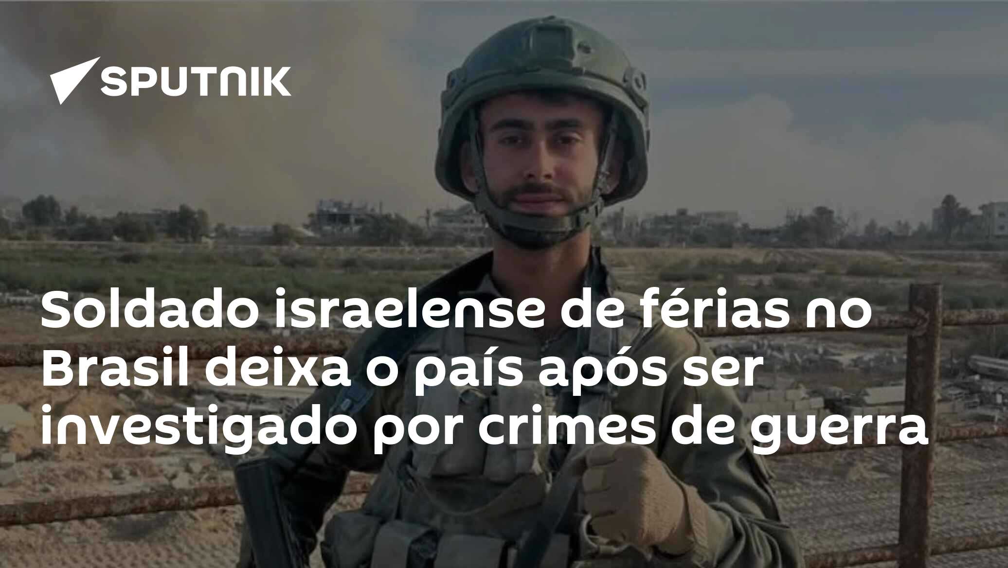 Soldado israelense de férias no Brasil deixa o país após ser ...
