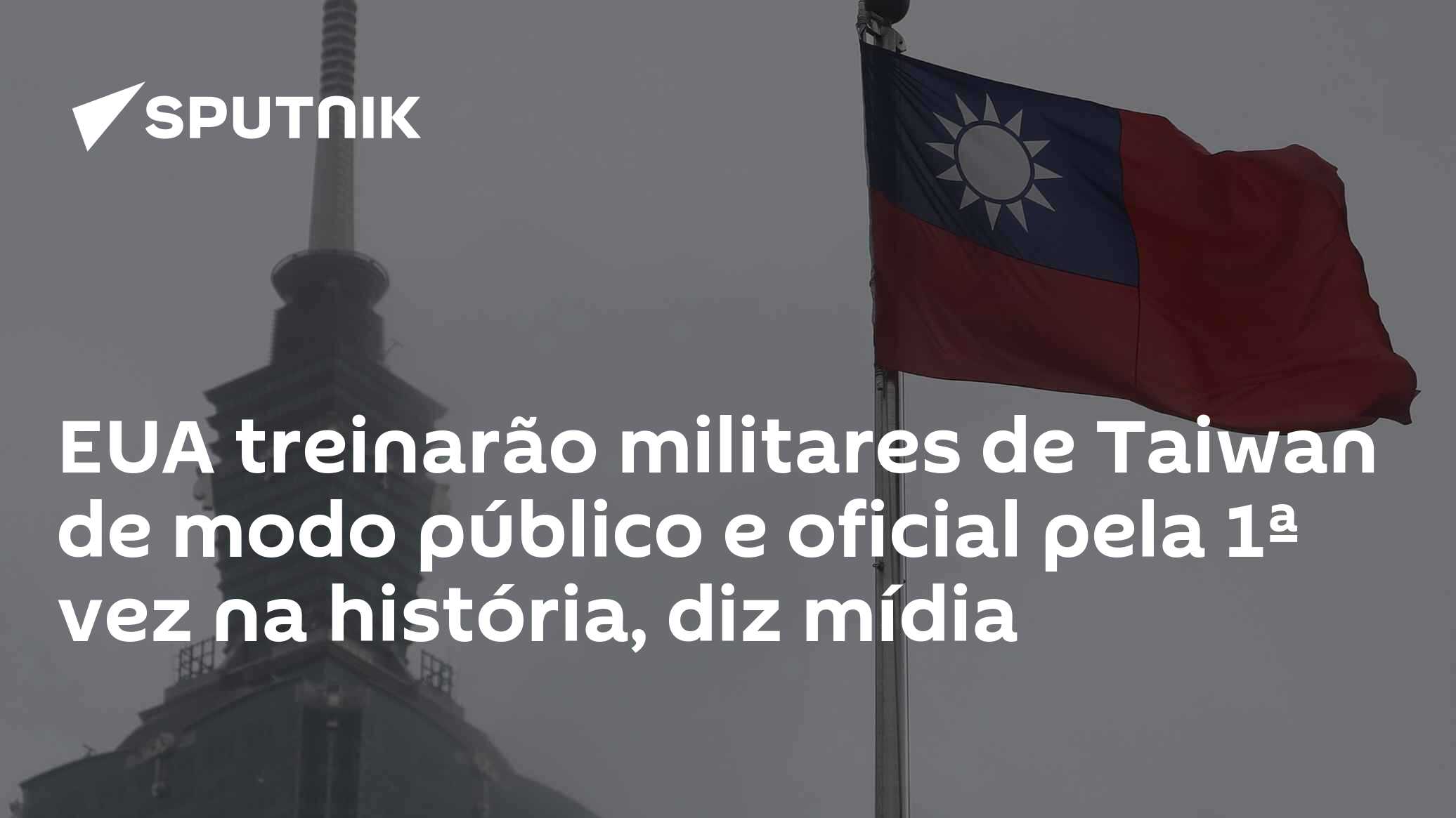 EUA treinarão militares de Taiwan de modo público e oficial pela 1ª vez ...