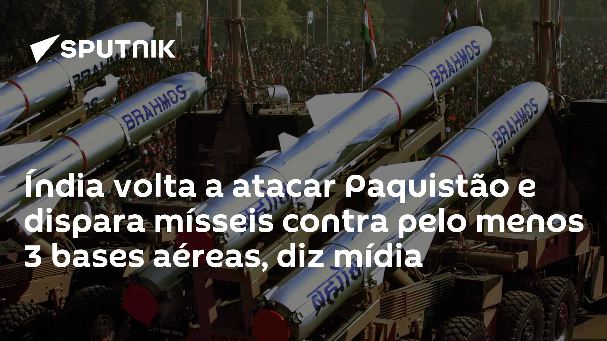 Índia volta a atacar Paquistão e dispara mísseis contra pelo menos 3 ...