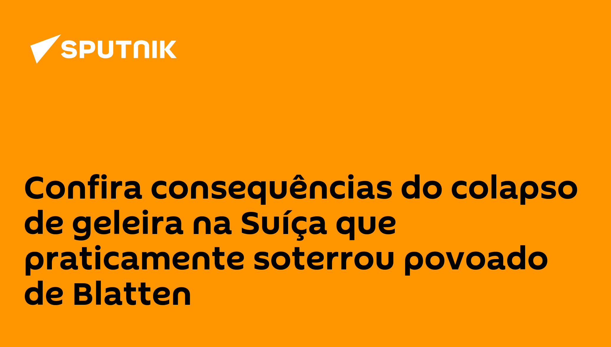 Confira consequências do colapso de geleira na Suíça que praticamente ...