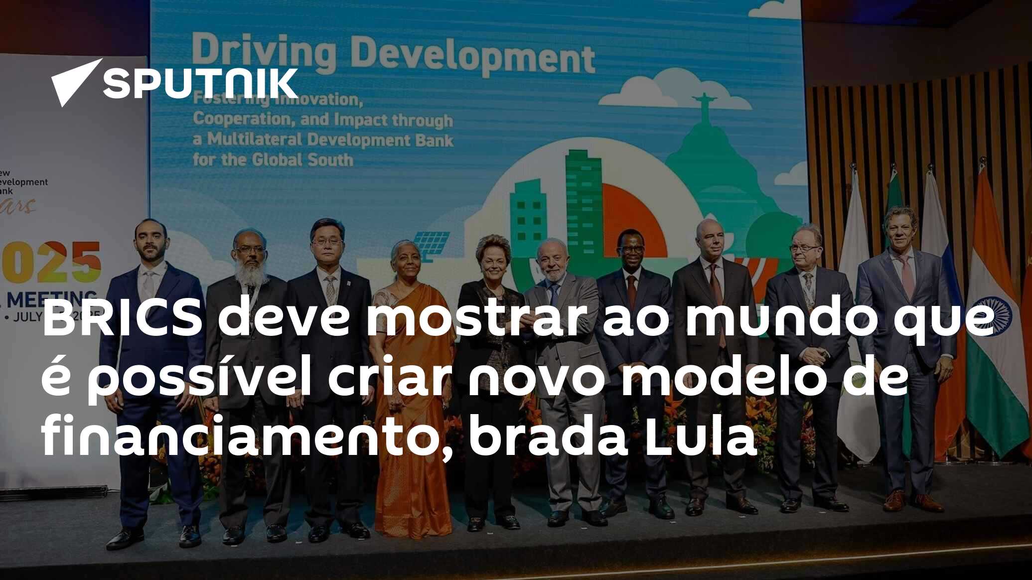 BRICS deve mostrar ao mundo que é possível criar novo modelo de ...