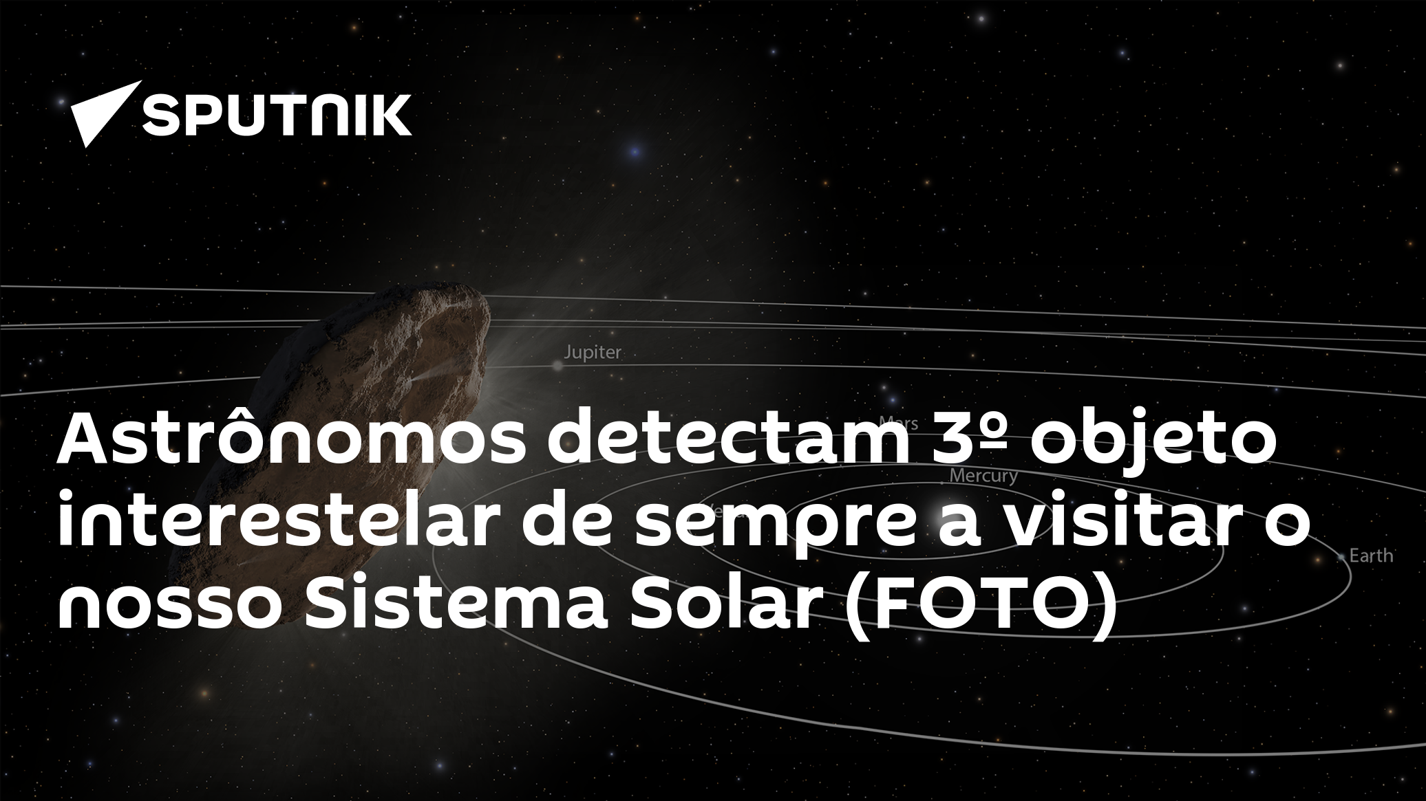 Astrônomos detectam 3º objeto interestelar de sempre a visitar o nosso ...