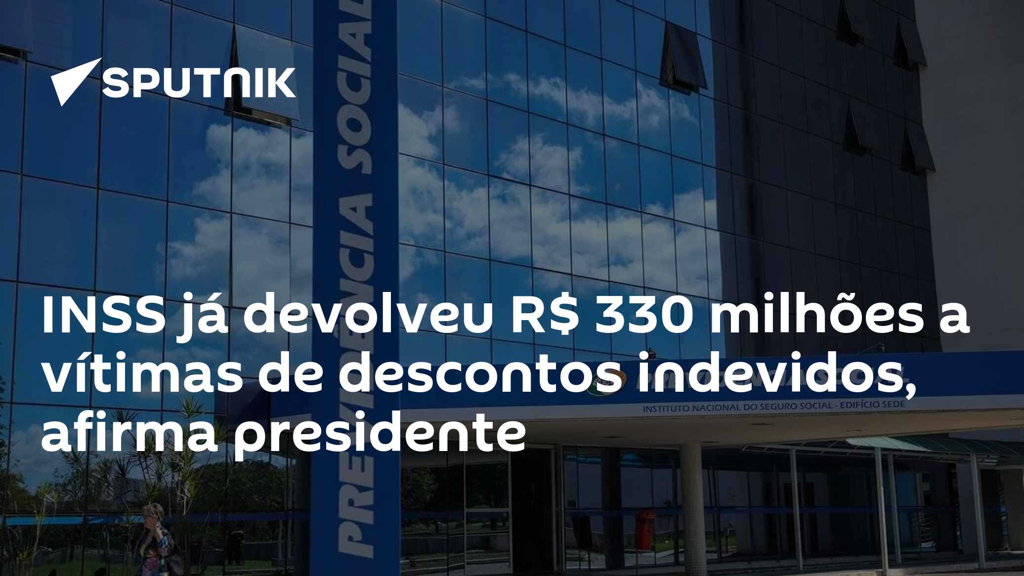 INSS já devolveu R$ 330 milhões a vítimas de descontos indevidos, afirma presidente - 26.07.2025 ...